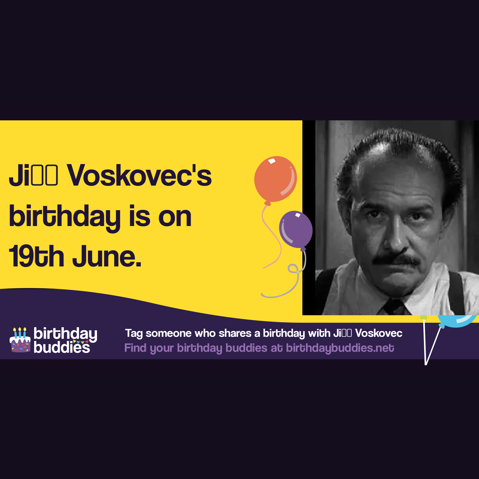 Jiří Voskovec's birthday was 19th June 1905