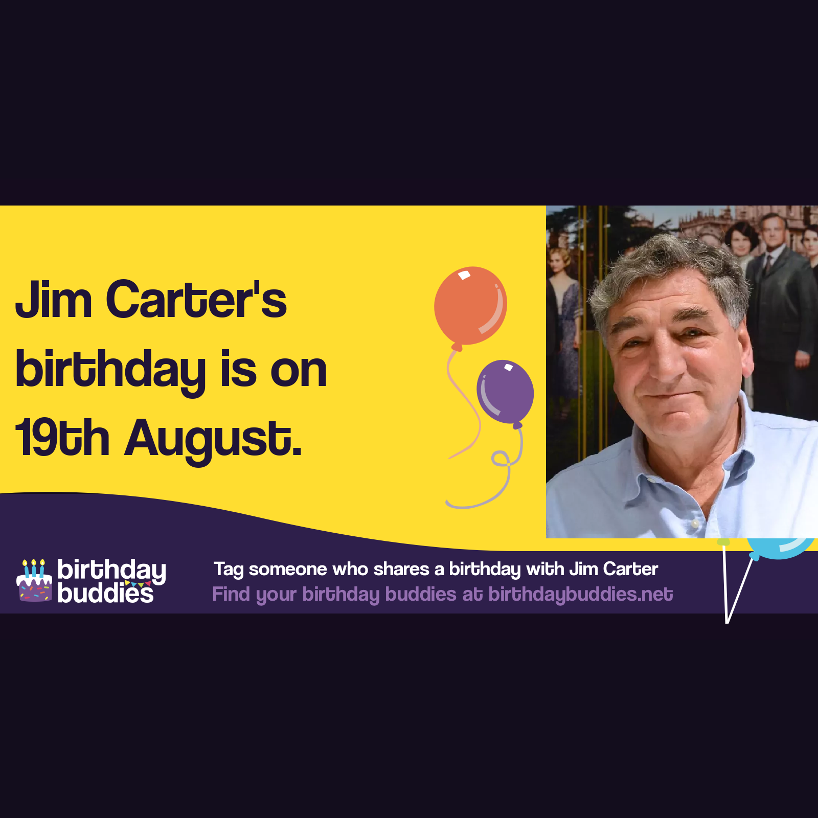 Jim Carter's birthday is 19th August 1948