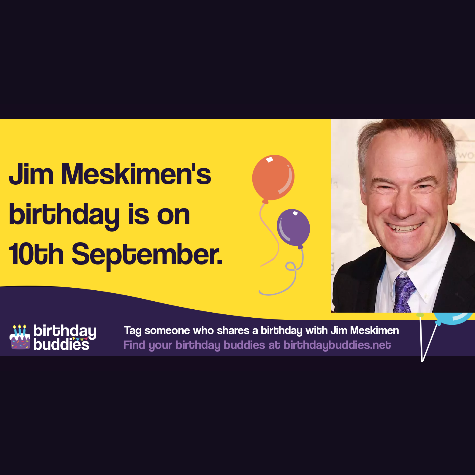 Jim Meskimen's birthday is 10th September 1959