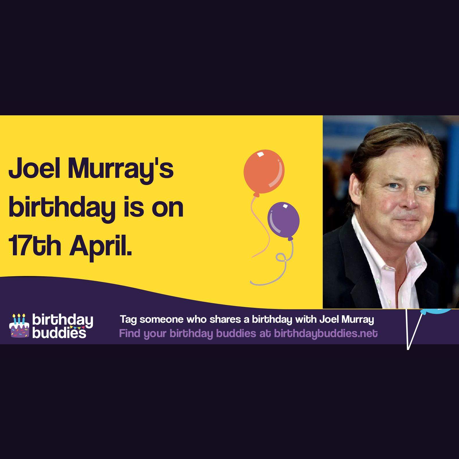 Joel Murray's birthday is 17th April 1963