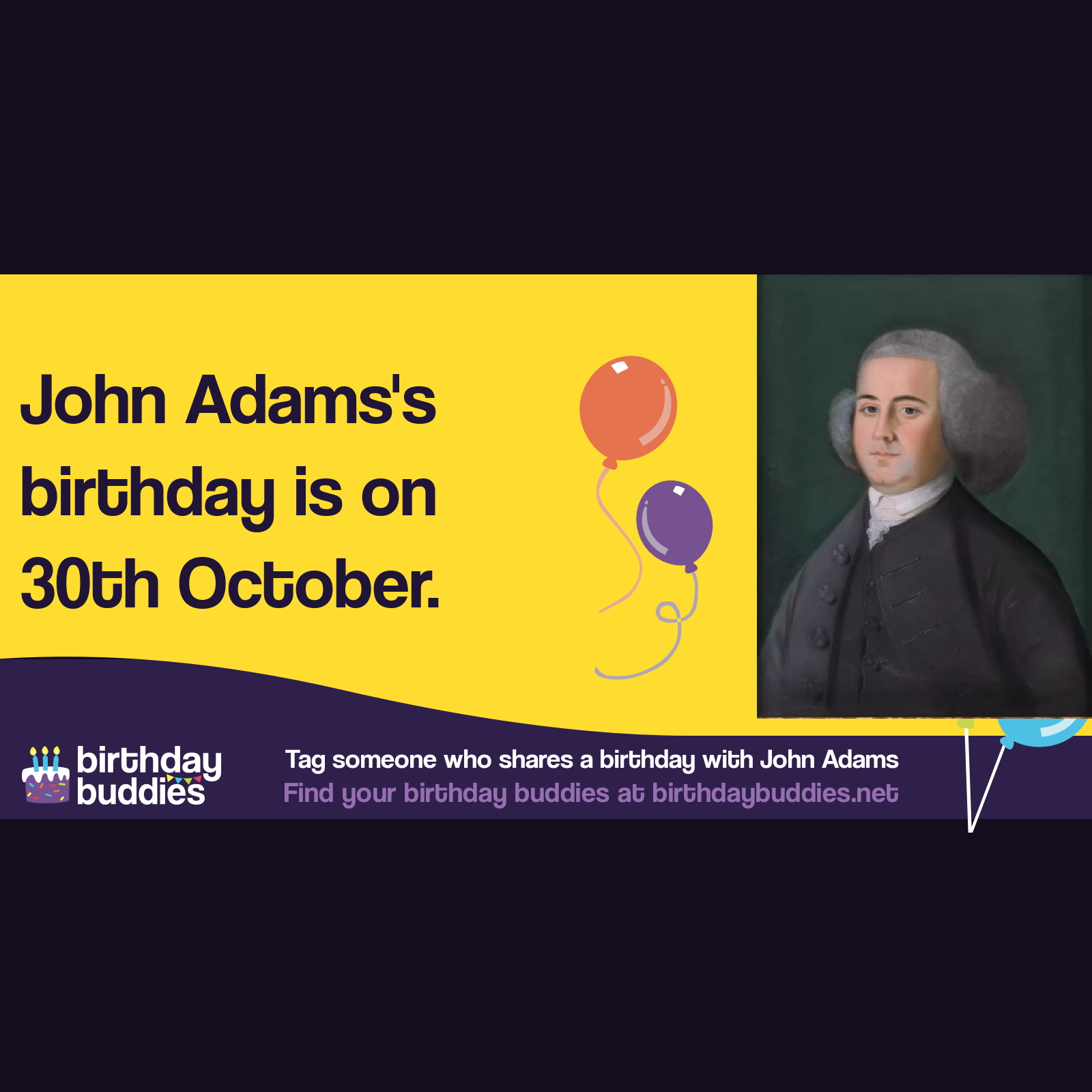 John Adams's birthday was 30th October 1735