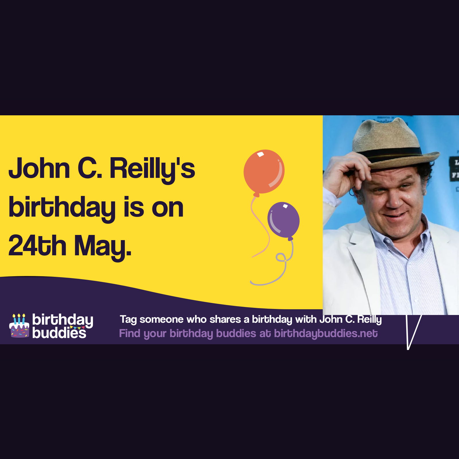 John C. Reilly's birthday is 24th May 1965