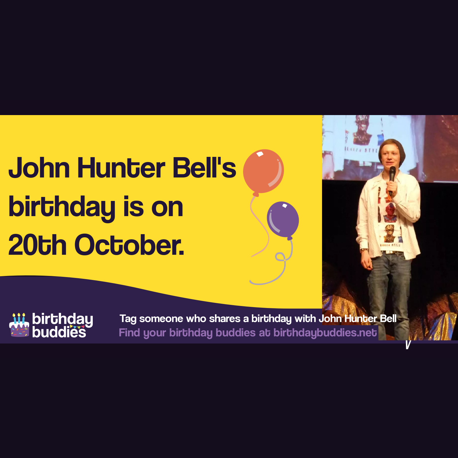John Hunter Bell's birthday is 20th October 1997
