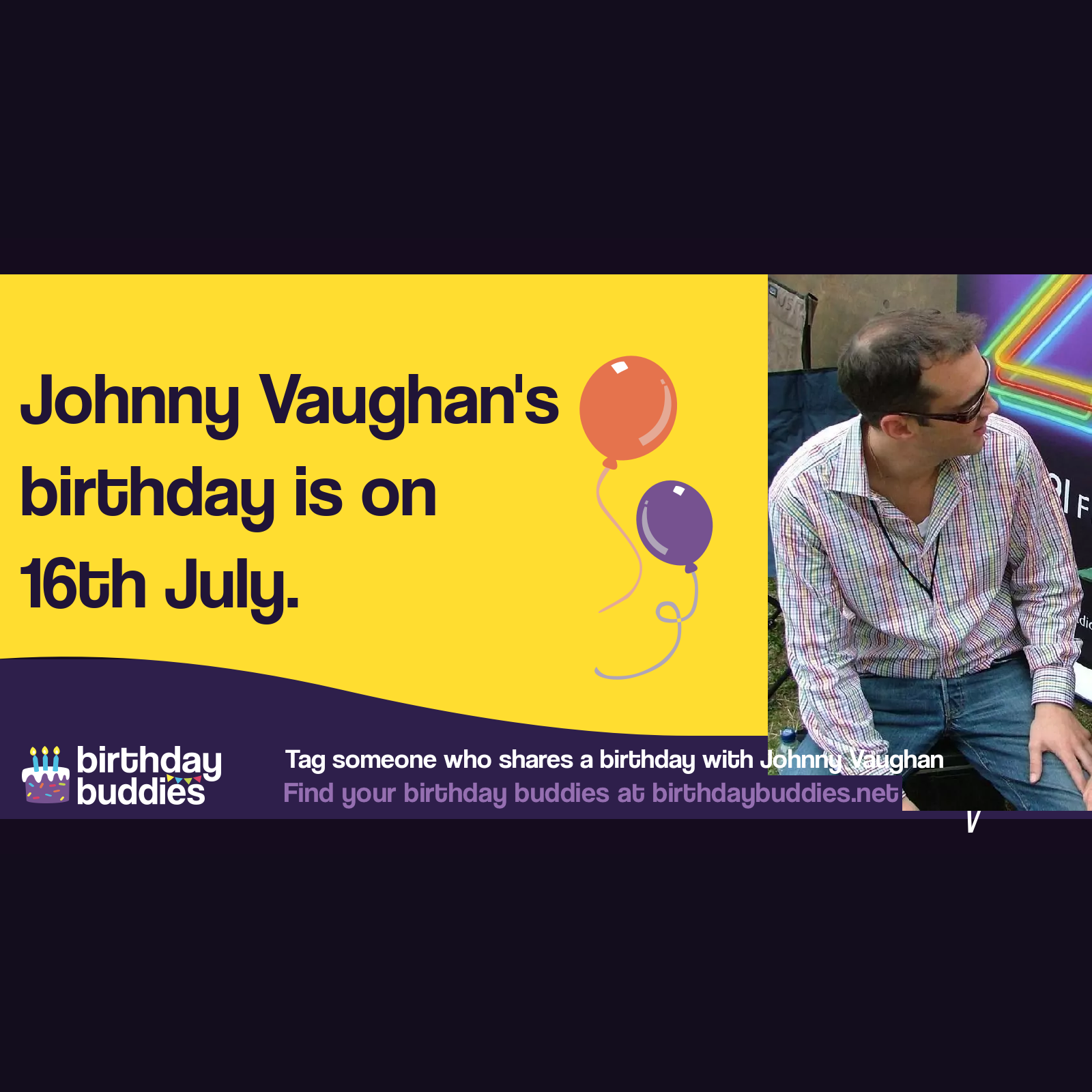 Johnny Vaughan's birthday is 16th July 1966