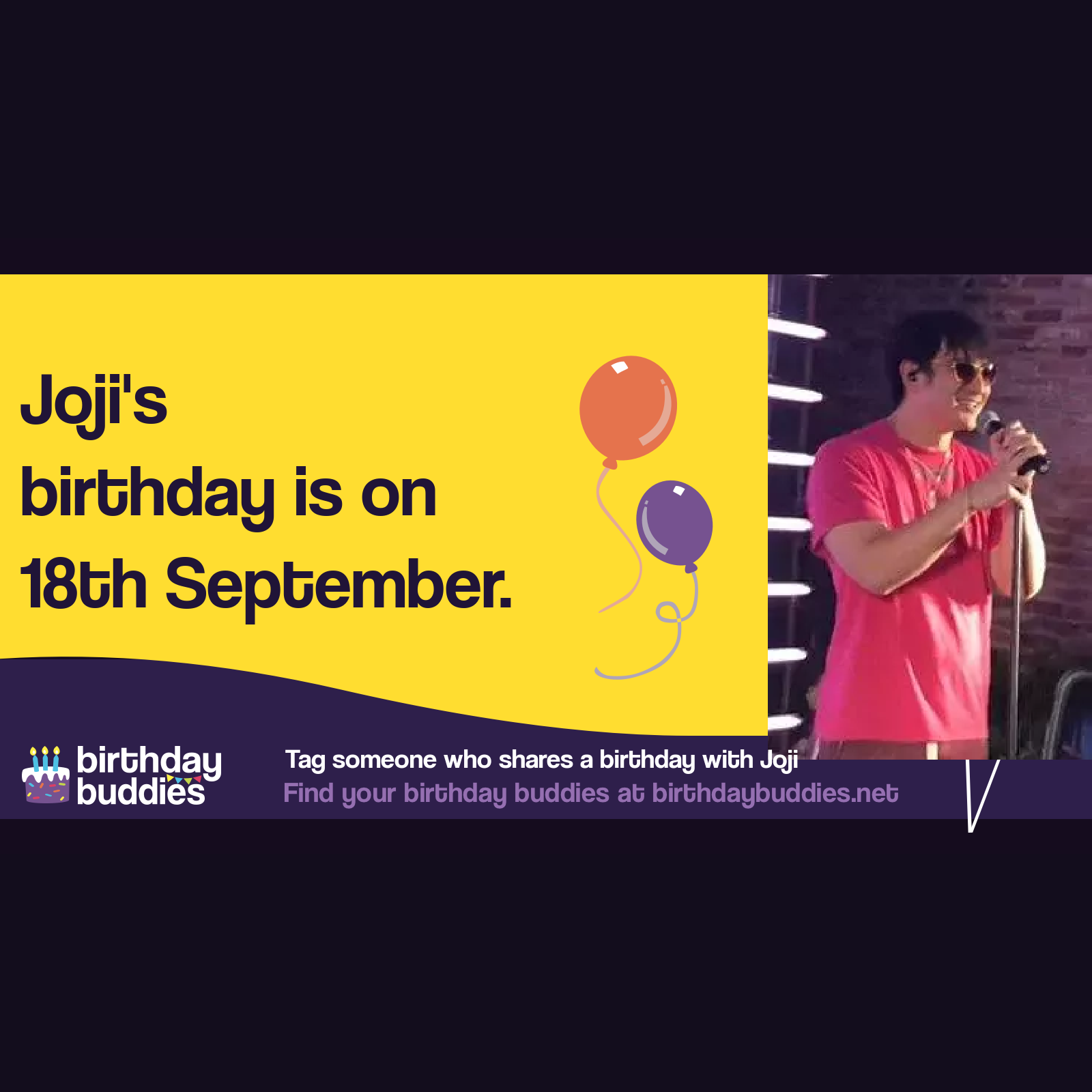 Joji's birthday is 18th September 1992