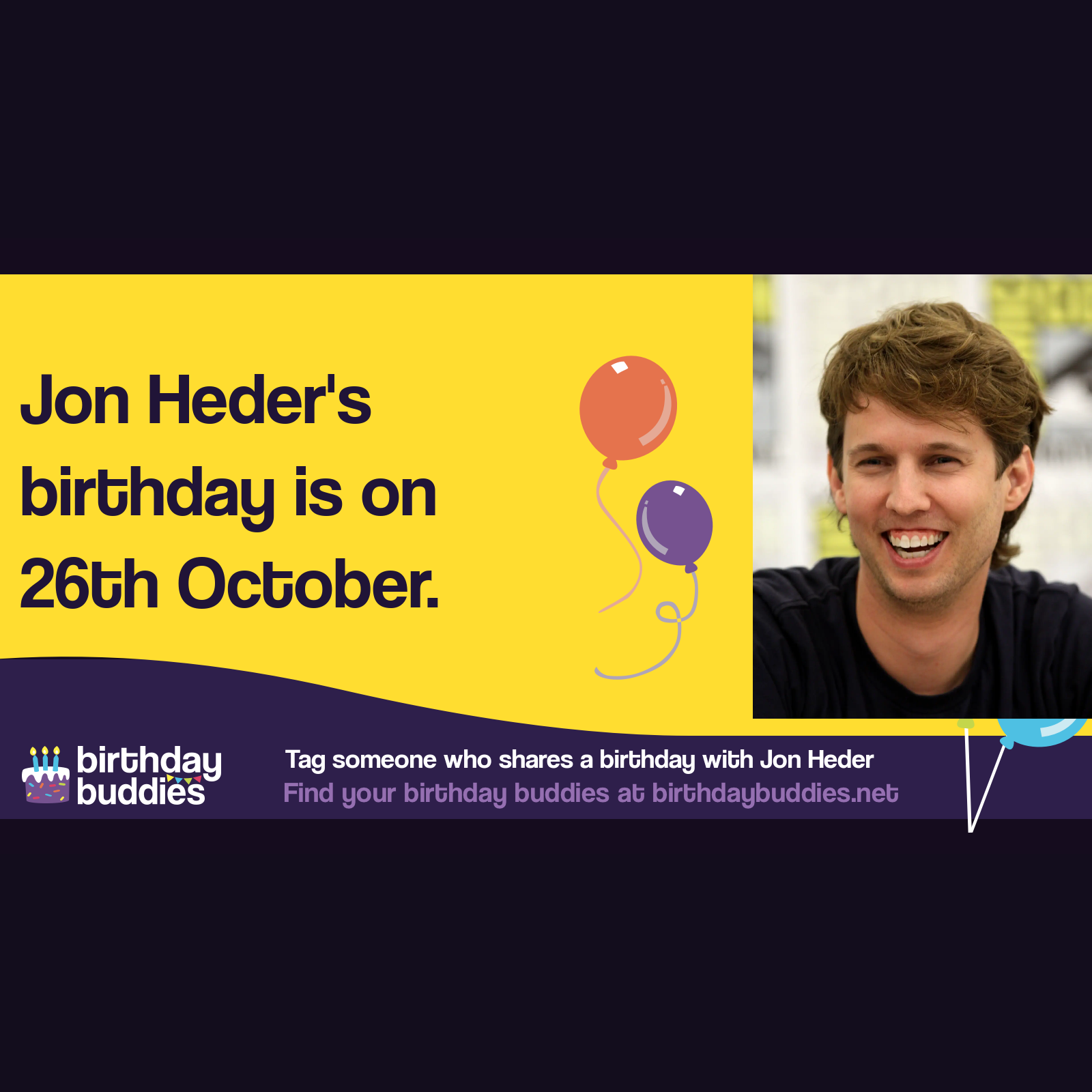 Jon Heder's birthday is 26th October 1977