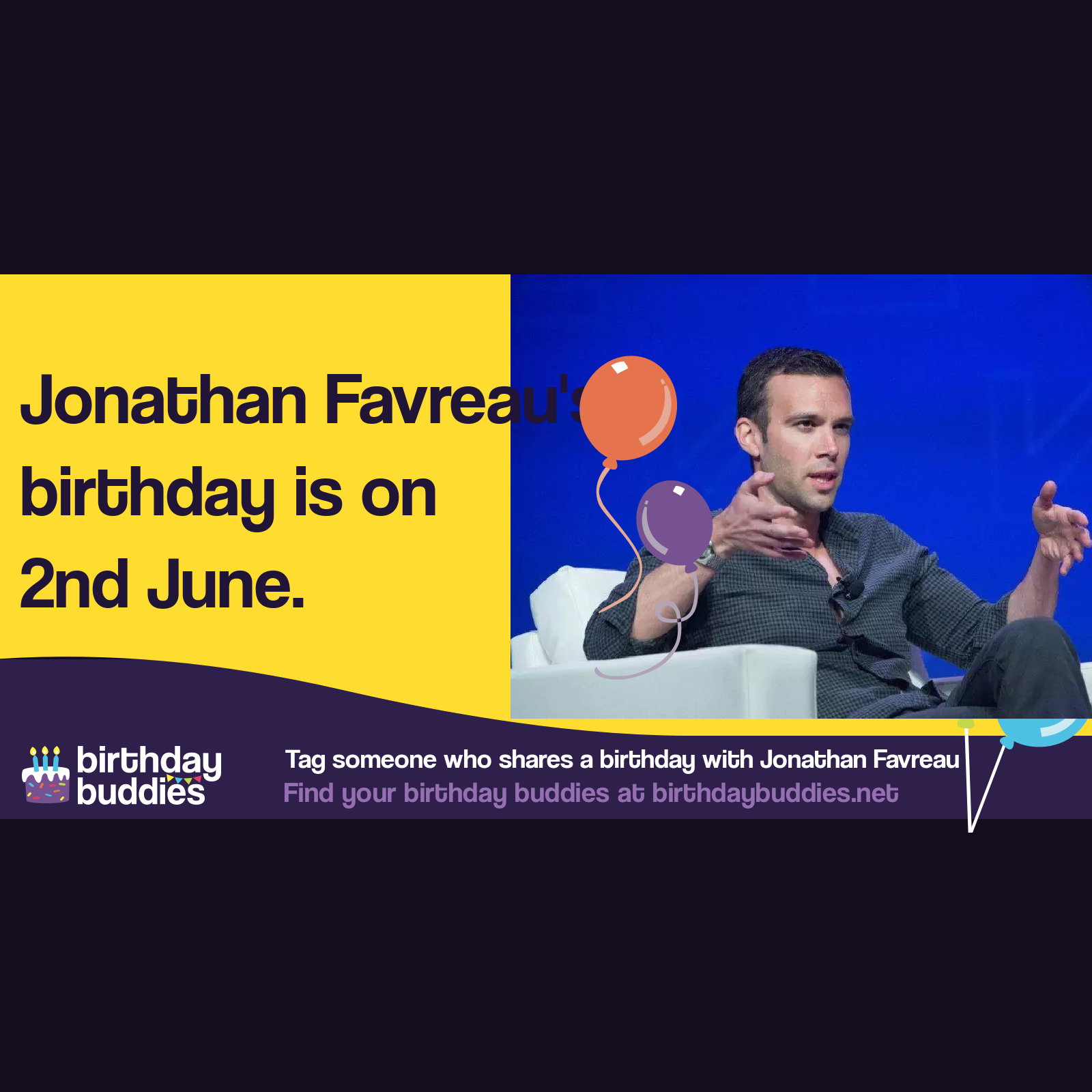 Jonathan Favreau's birthday is 2nd June 1981