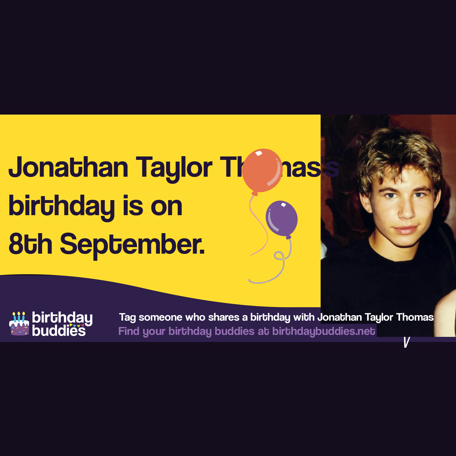 Jonathan Taylor Thomas's birthday is 8th September 1981
