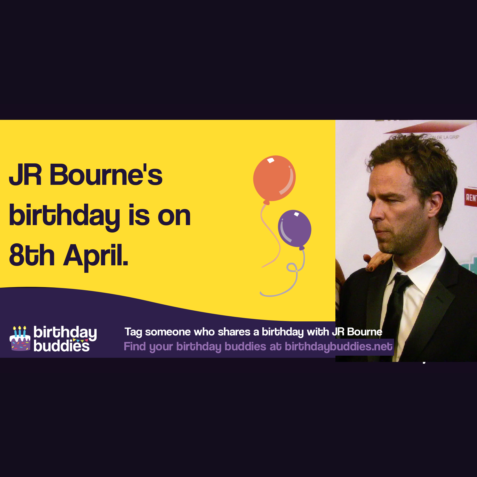 JR Bourne's birthday is 8th April 1970