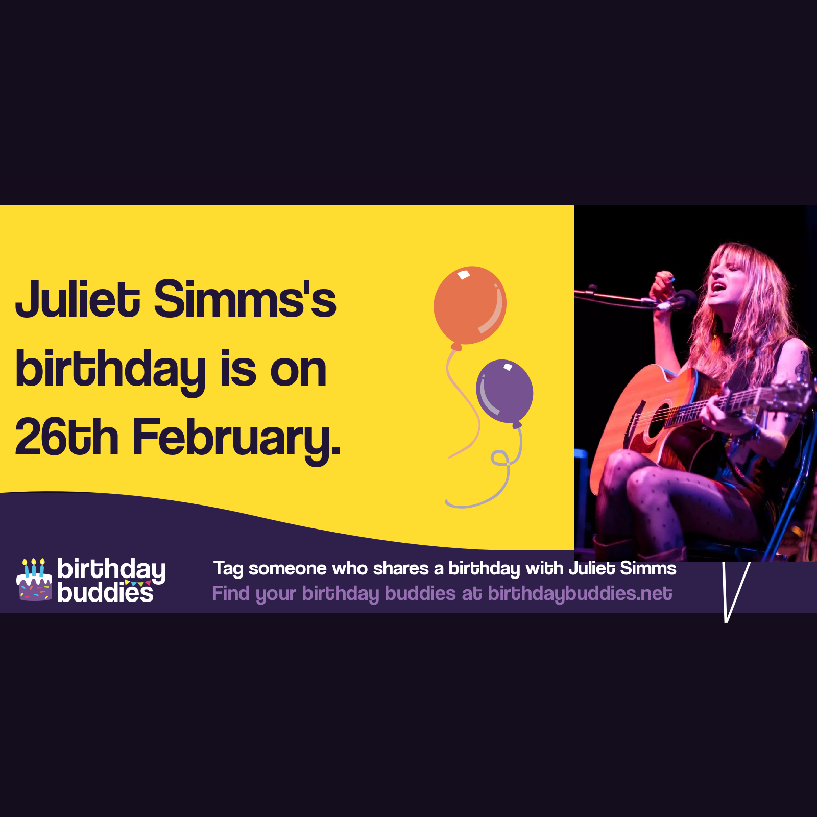 Juliet Simms's birthday is 26th February 1986