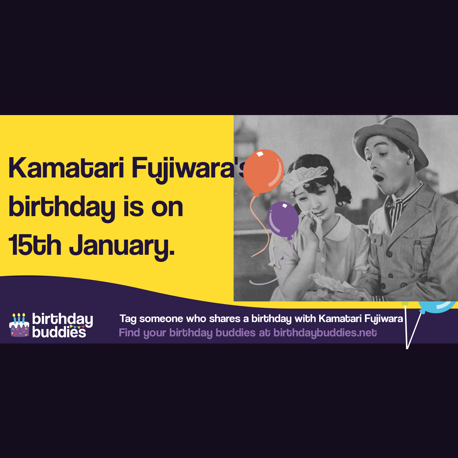 Kamatari Fujiwara's birthday was 15th January 1905