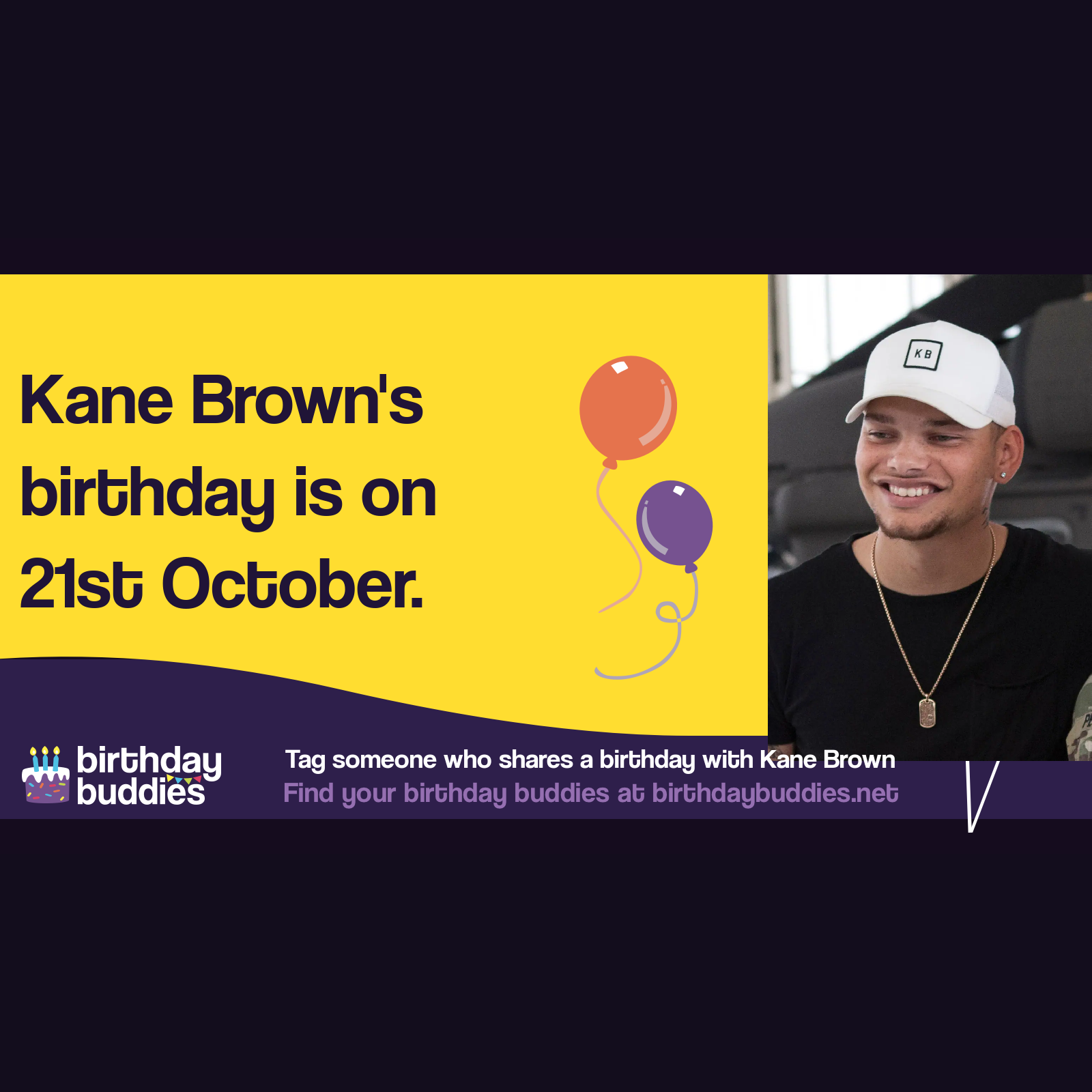 Kane Brown's birthday is 21st October 1993