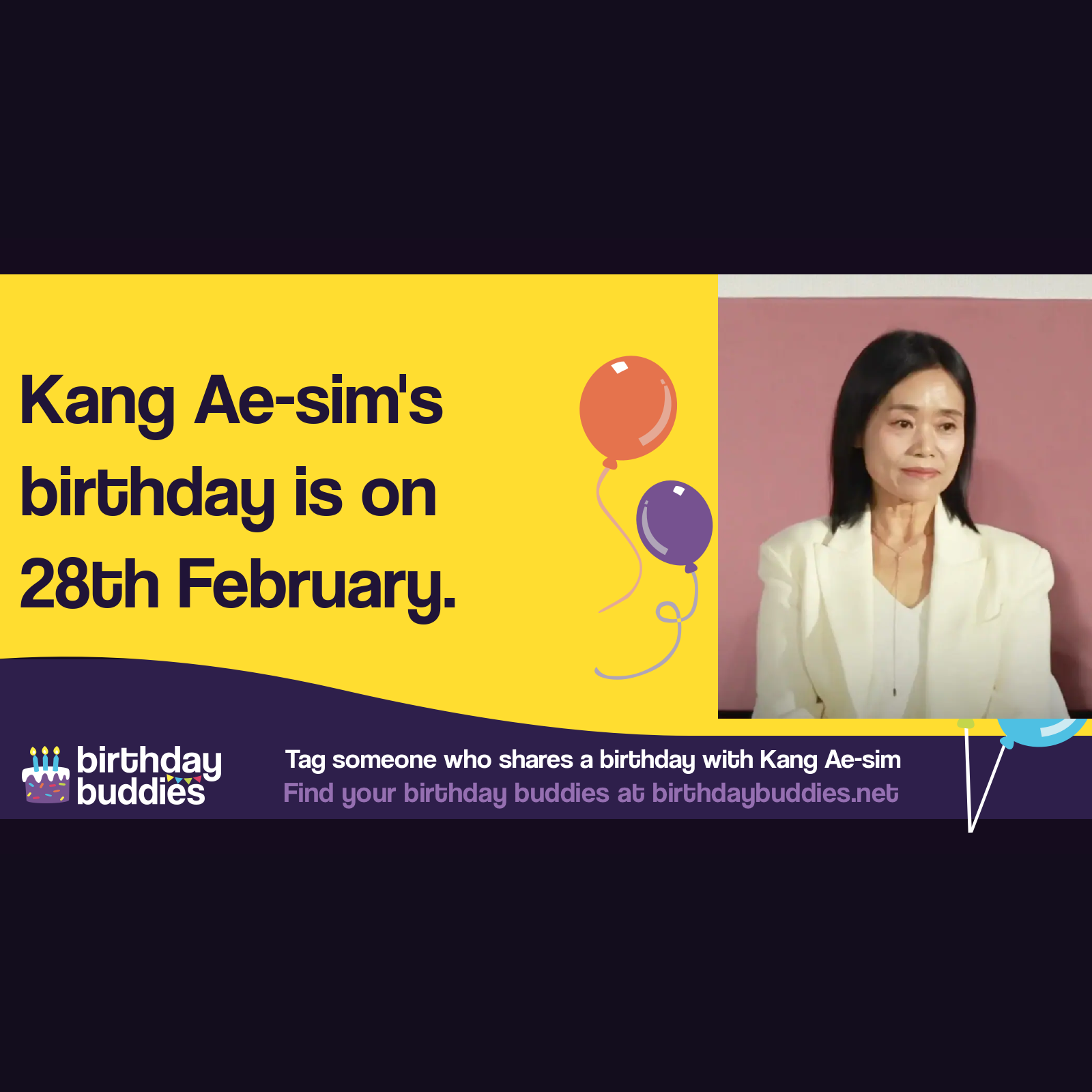 Kang Ae-sim's birthday is 28th February 1963