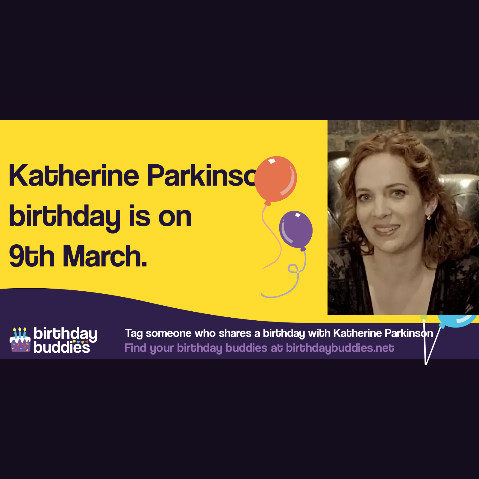 Katherine Parkinson's birthday is 9th March 1978