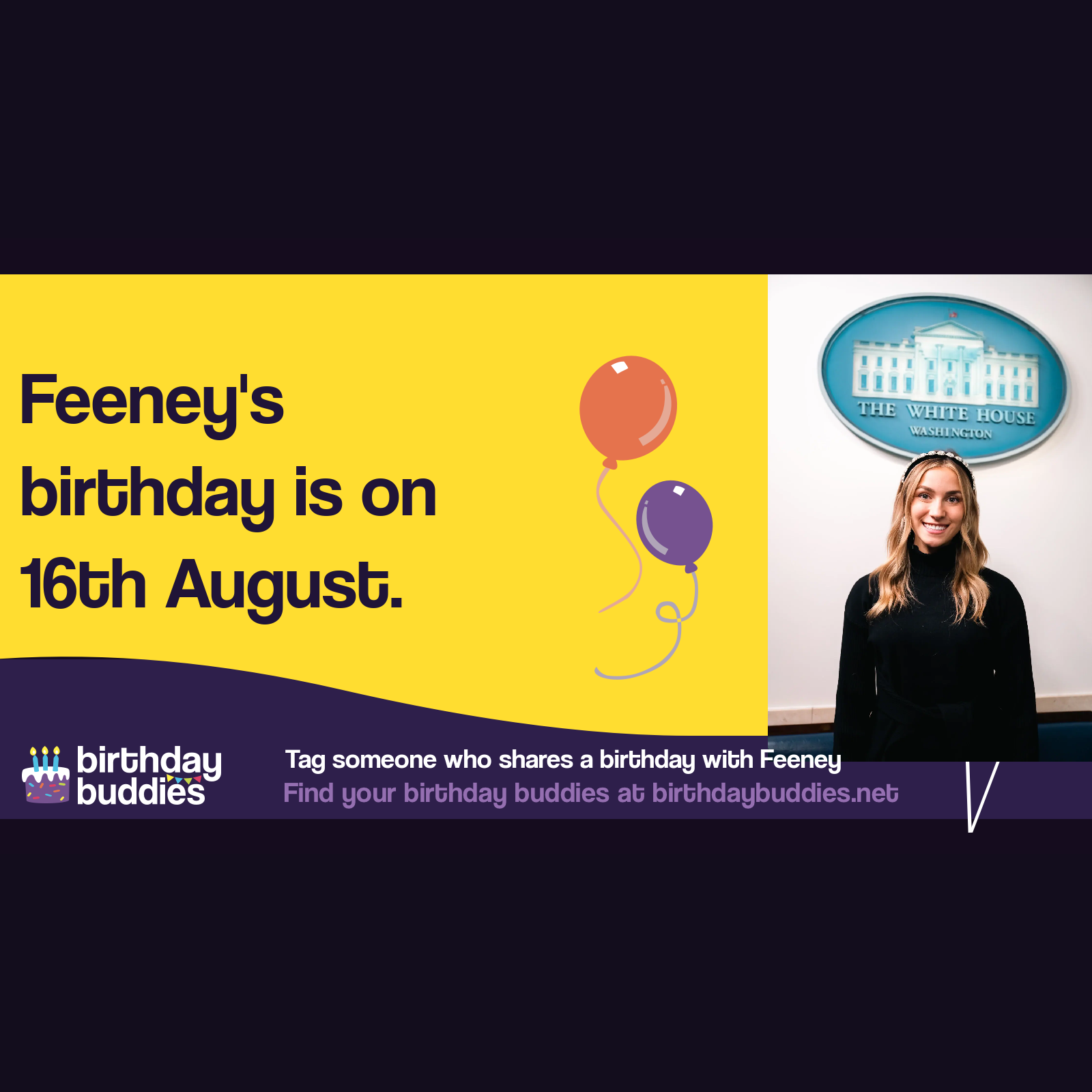 Feeney's birthday is 16th August 2002