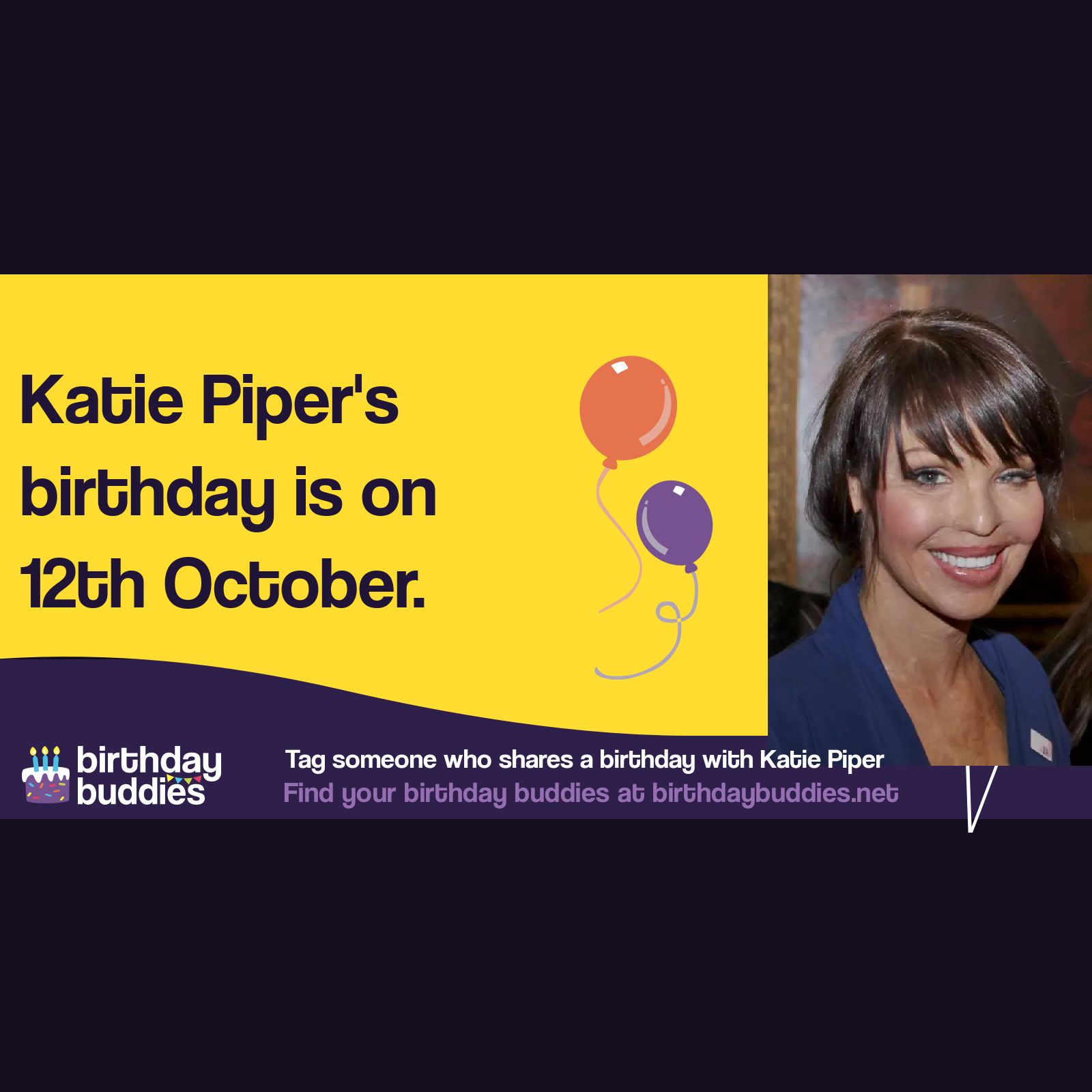 Katie Piper's birthday is 12th October 1983