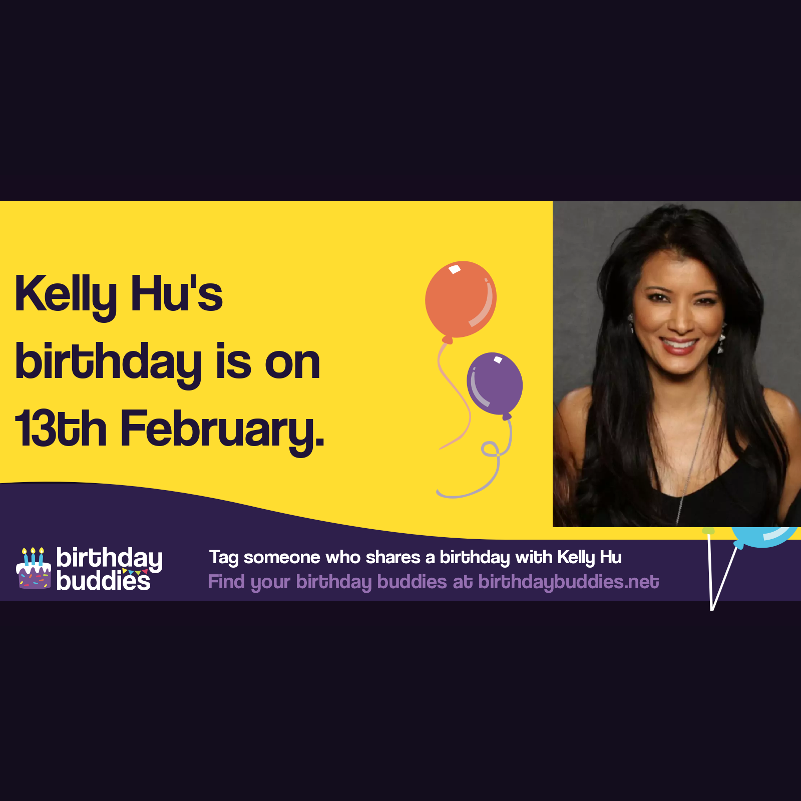 Kelly Hu's birthday is 13th February 1968
