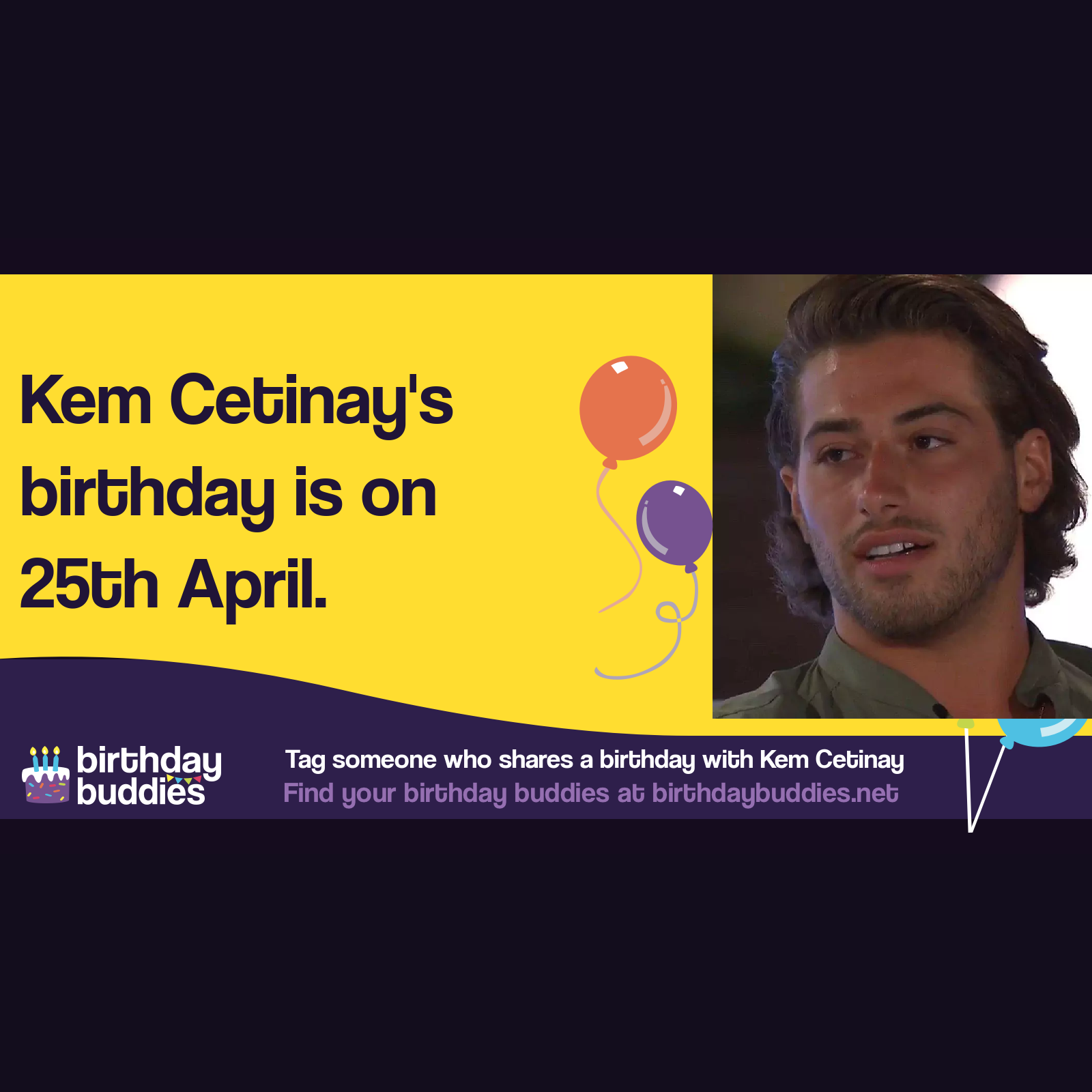 Kem Cetinay's birthday is 25th April 1996