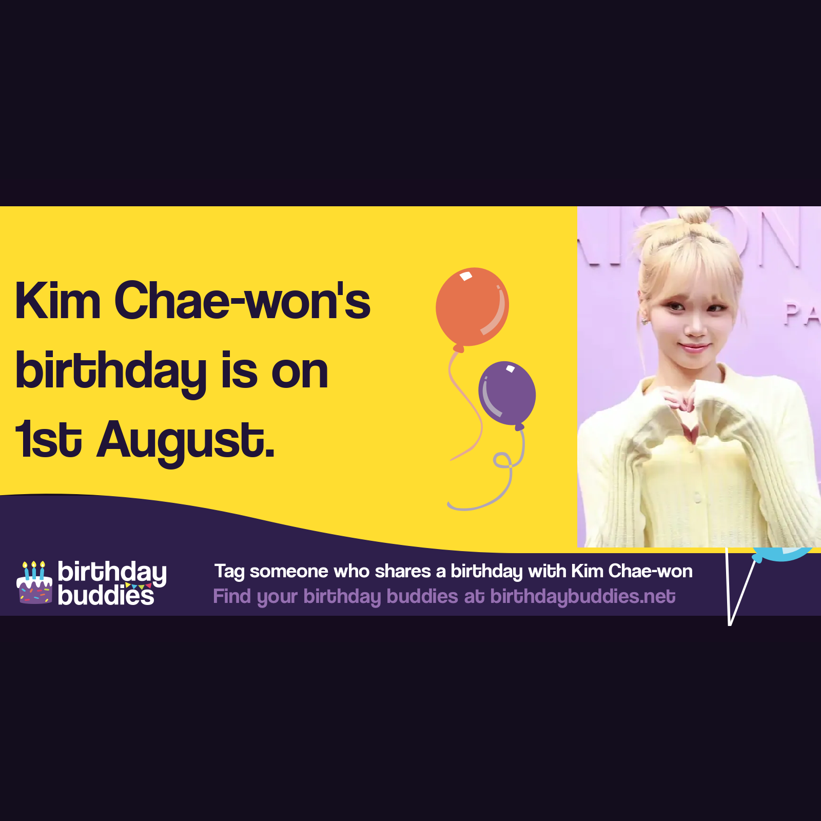 Kim Chae-won's birthday is 1st August 2000