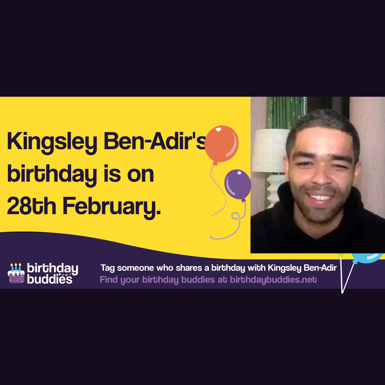 Kingsley Ben-Adir's birthday is 28th February 1986