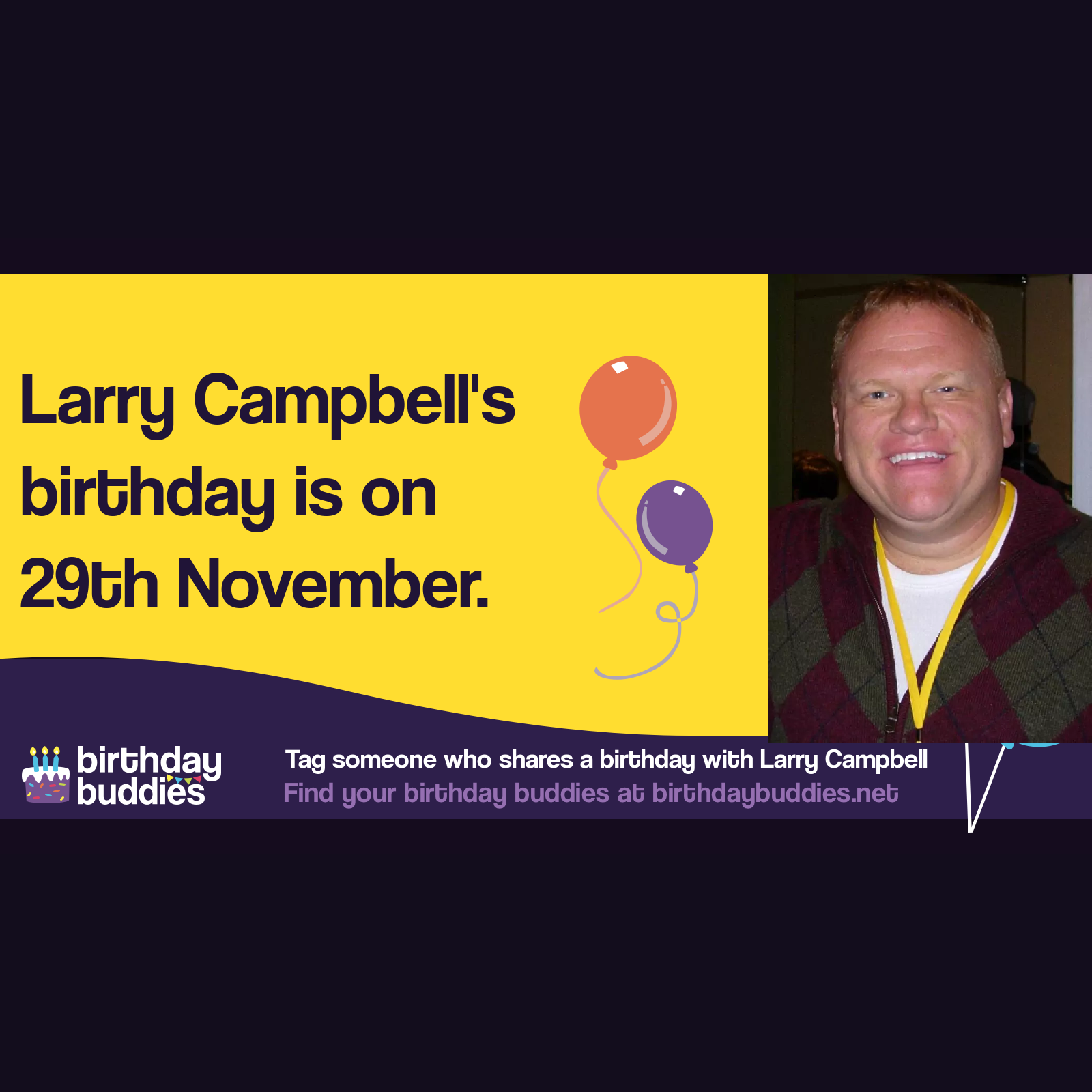 Larry Campbell's birthday is 29th November 1970