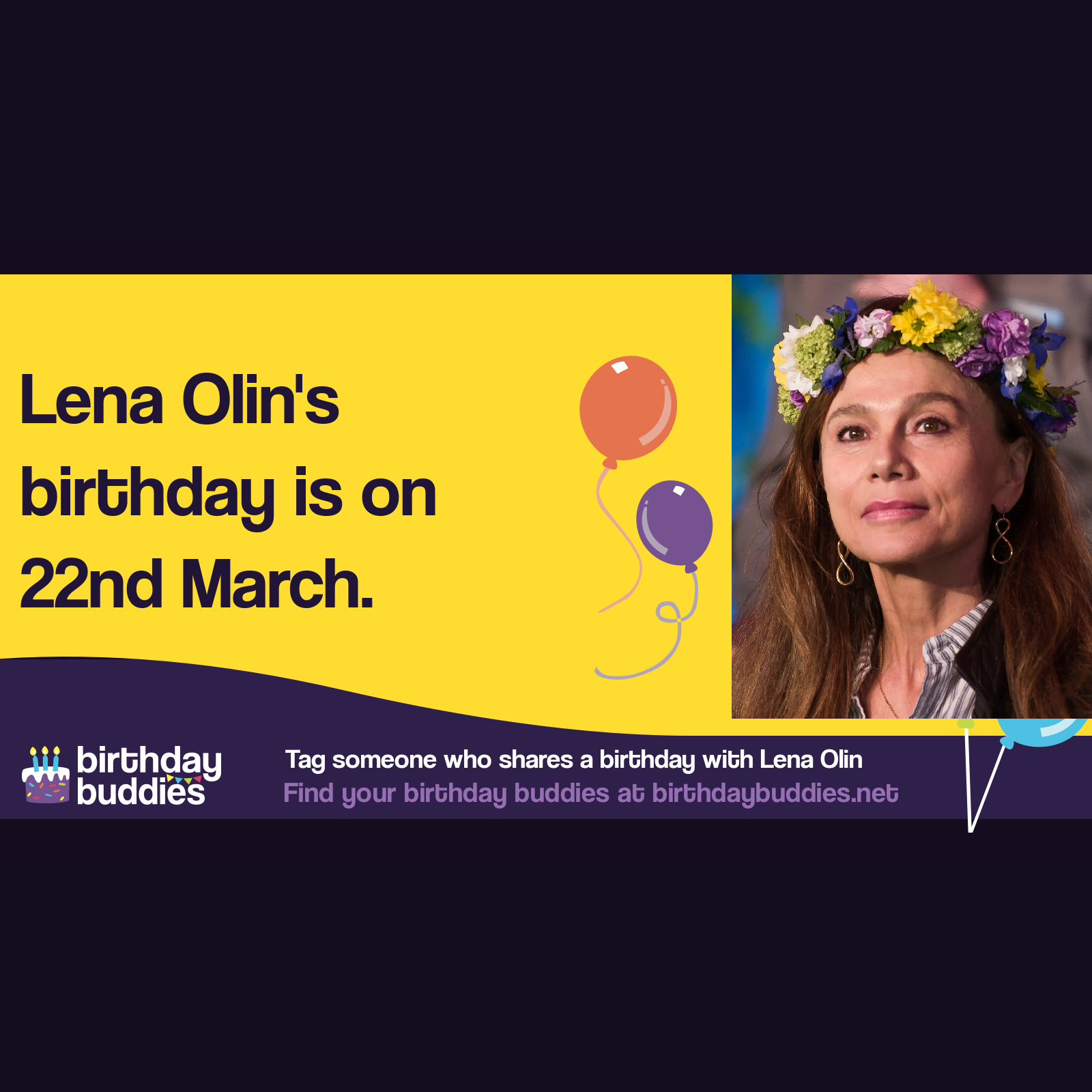 Lena Olin's birthday is 22nd March 1955