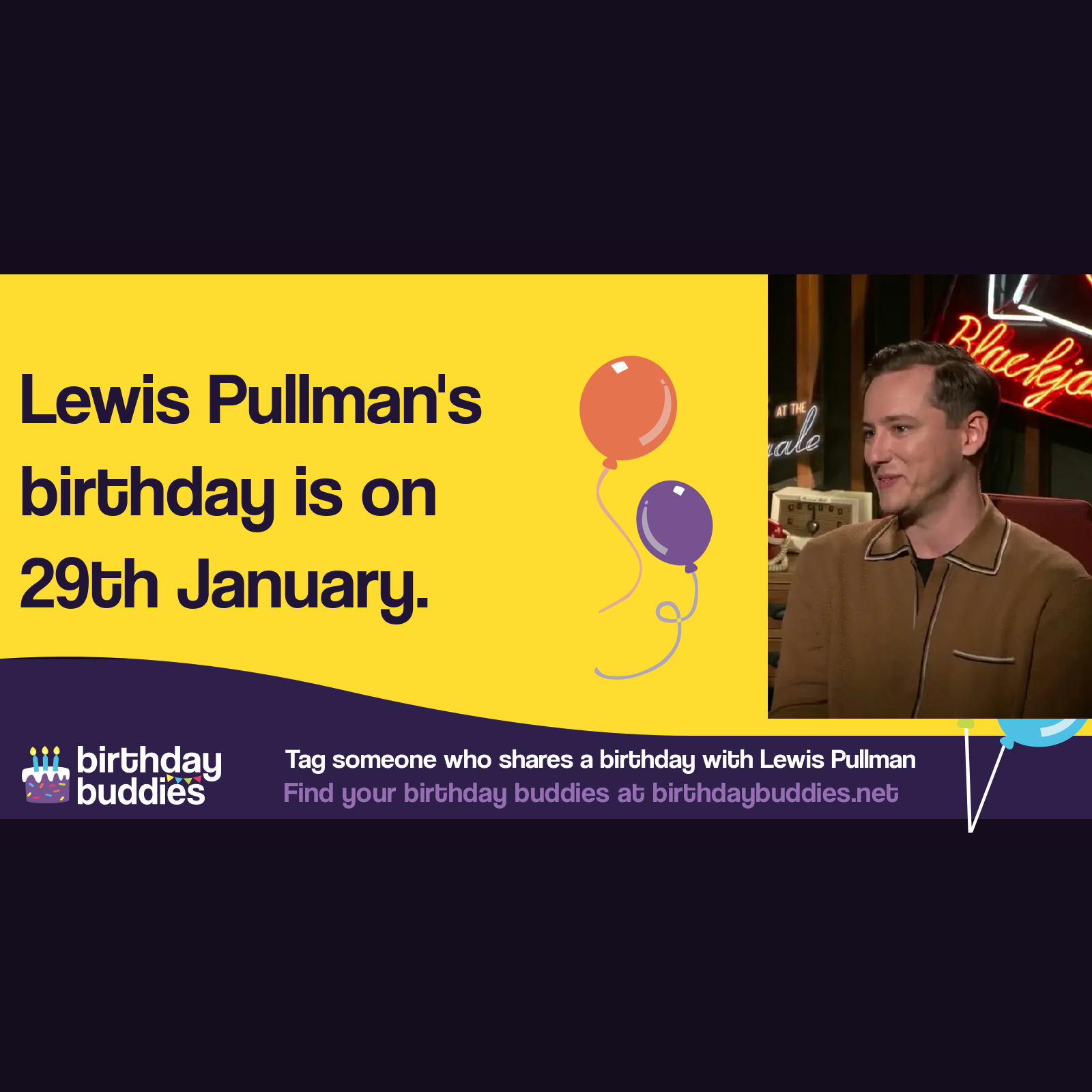 Lewis Pullman's birthday is 29th January 1993