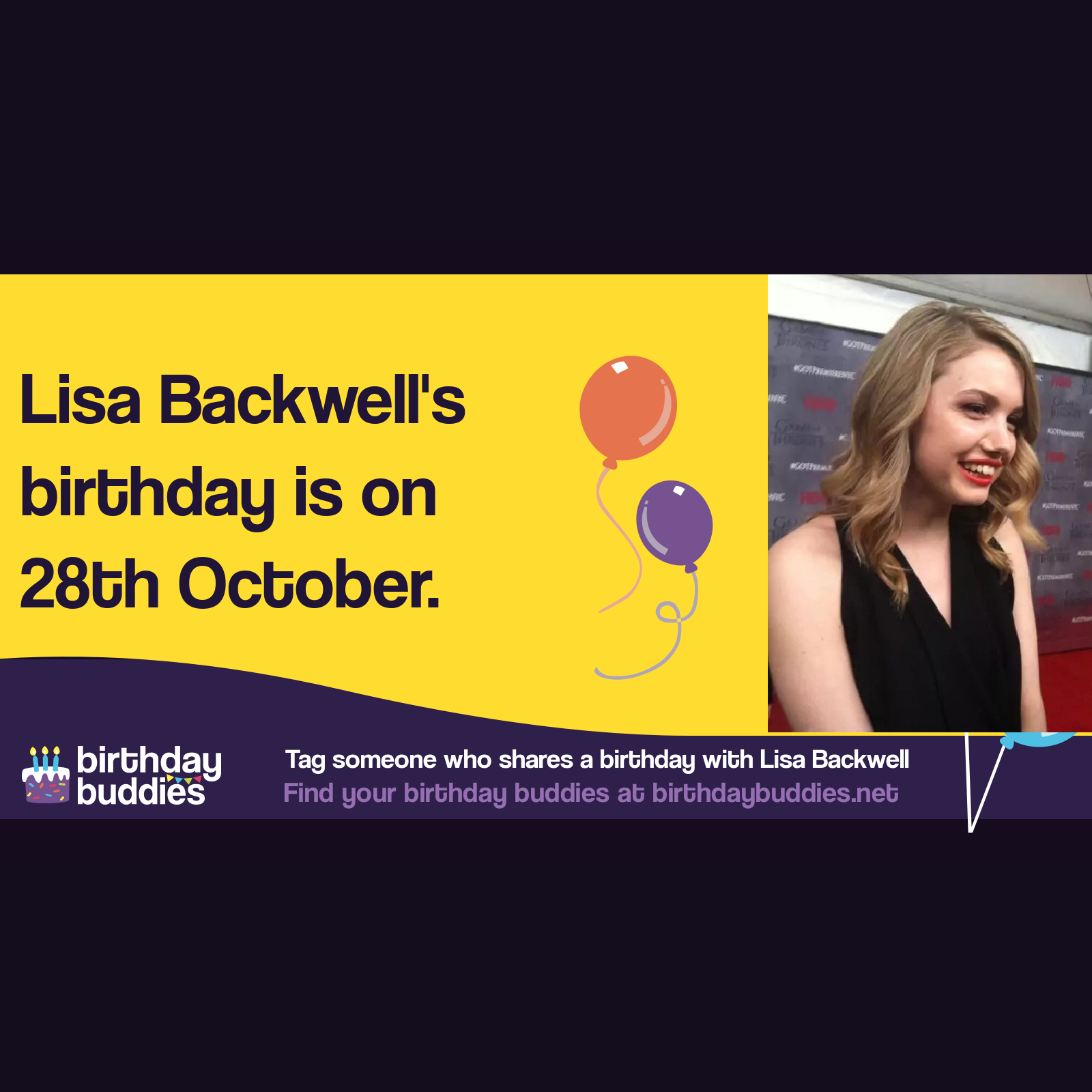 Lisa Backwell's birthday is 28th October 1990