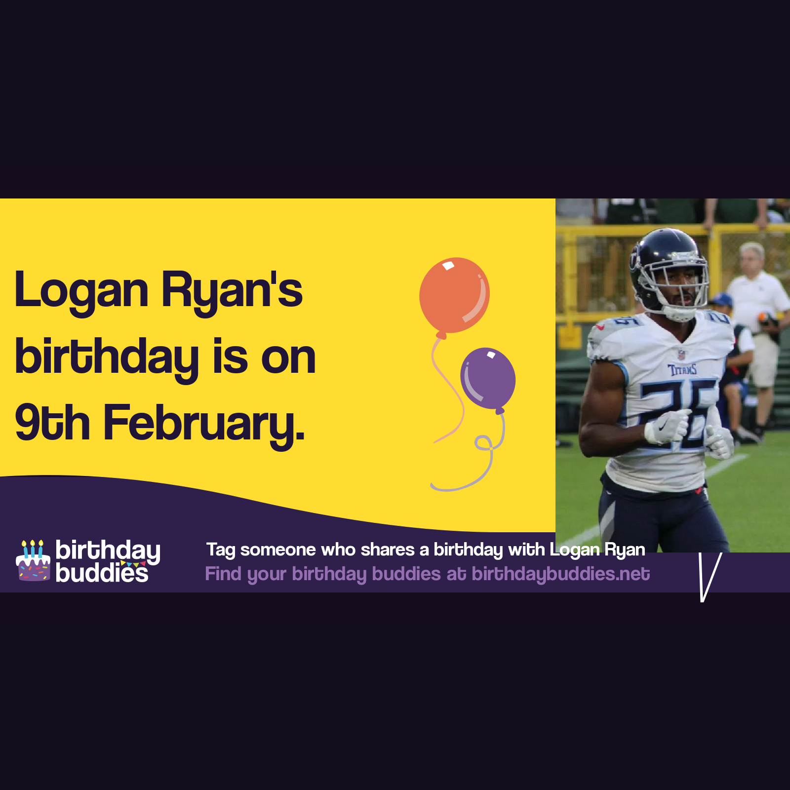 Logan Ryan's birthday is 9th February 1991
