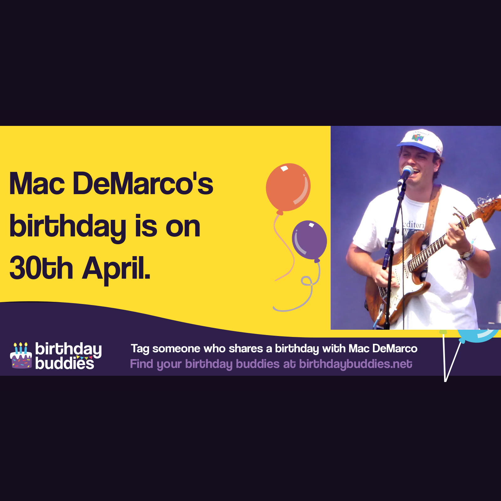 Mac DeMarco's birthday is 30th April 1990