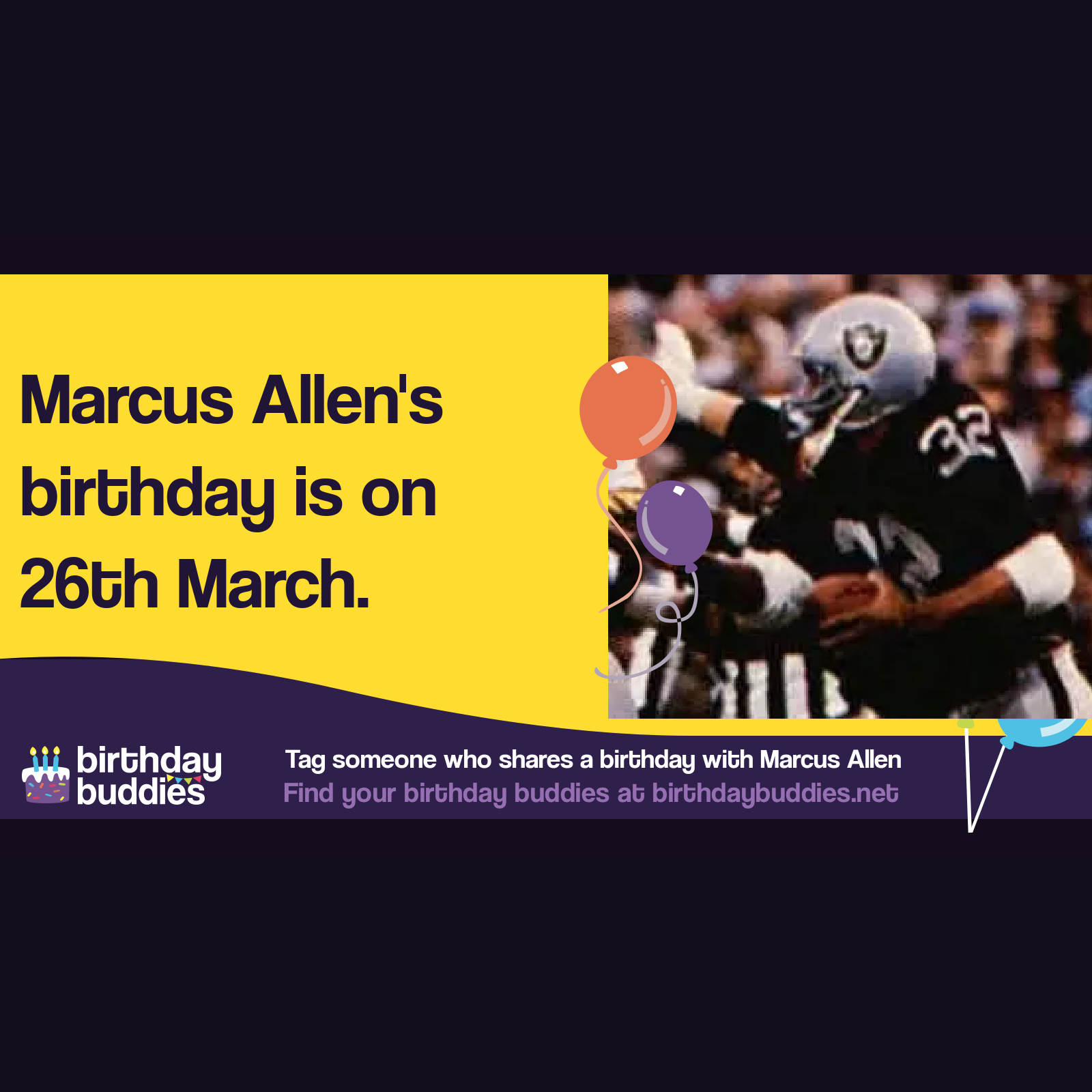 Marcus Allen's birthday is 26th March 1960