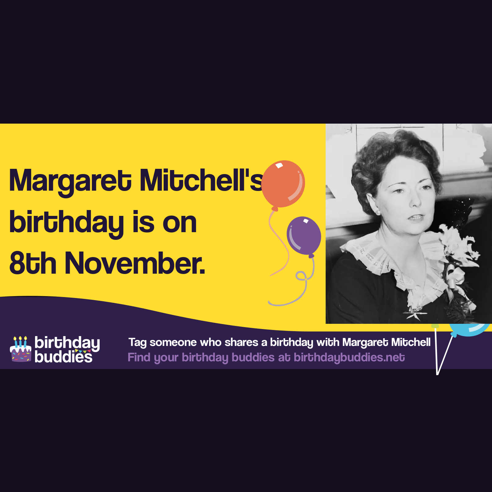 Margaret Mitchell's birthday was 8th November 1900
