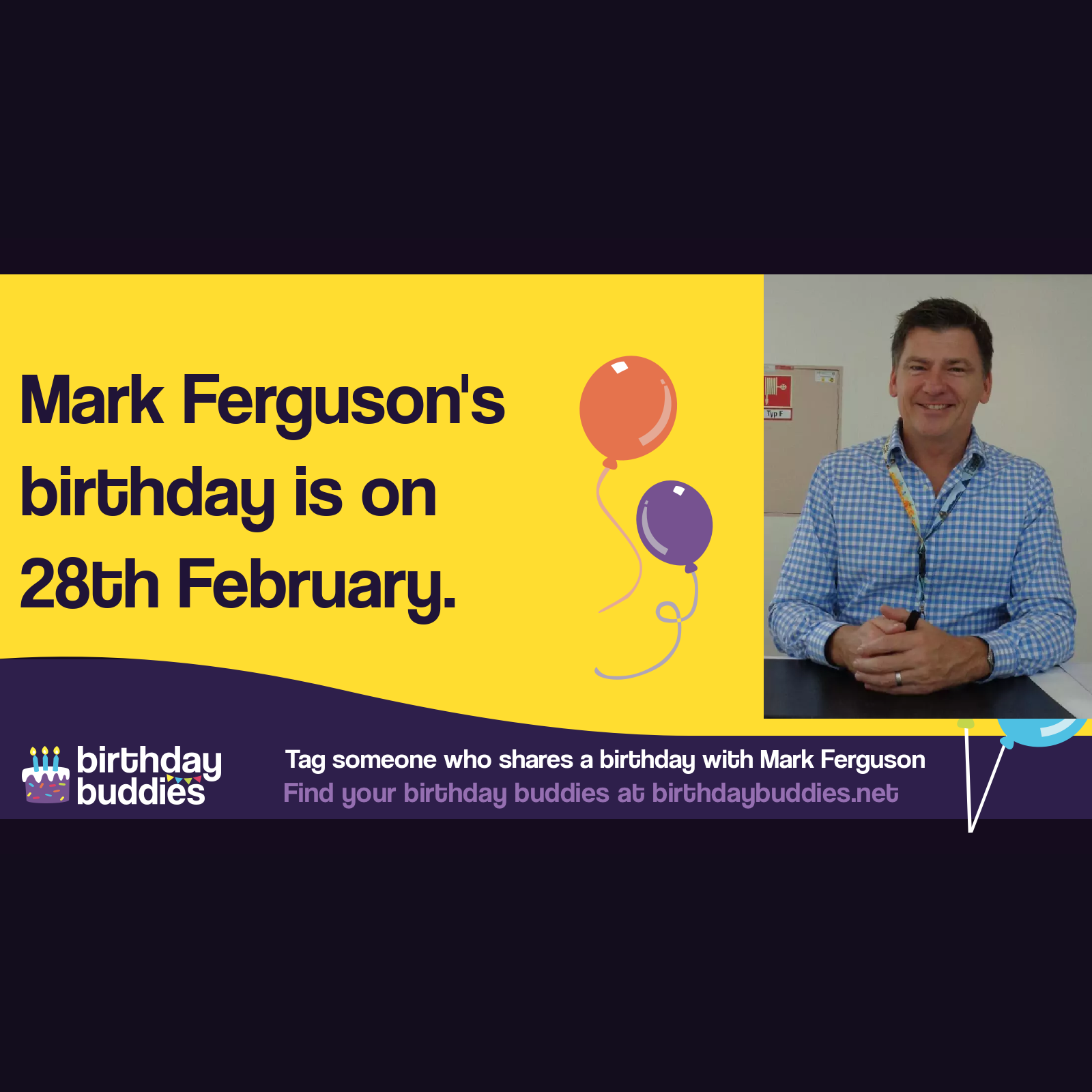 Mark Ferguson's birthday is 28th February 1961