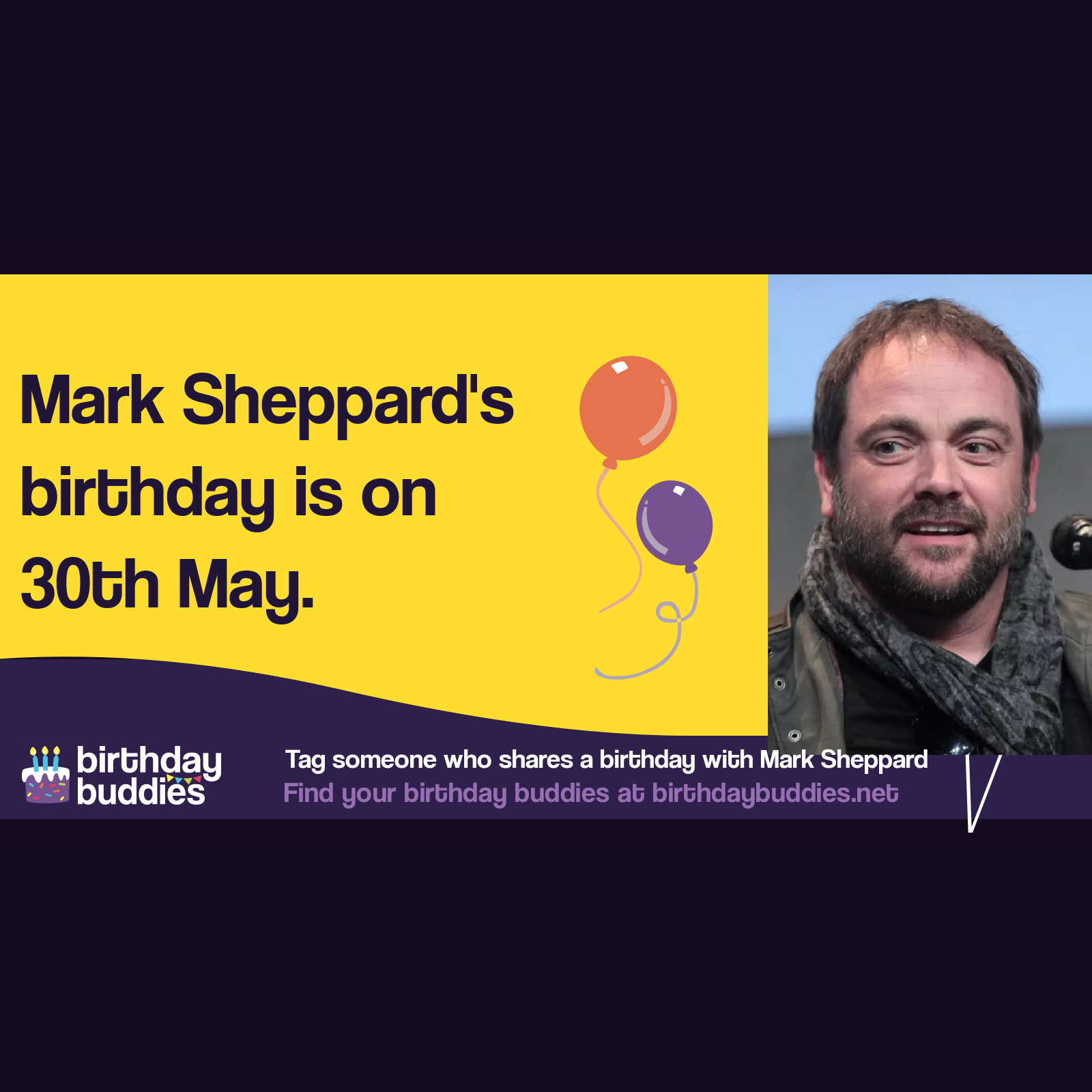 Mark Sheppard's birthday is 30th May 1964