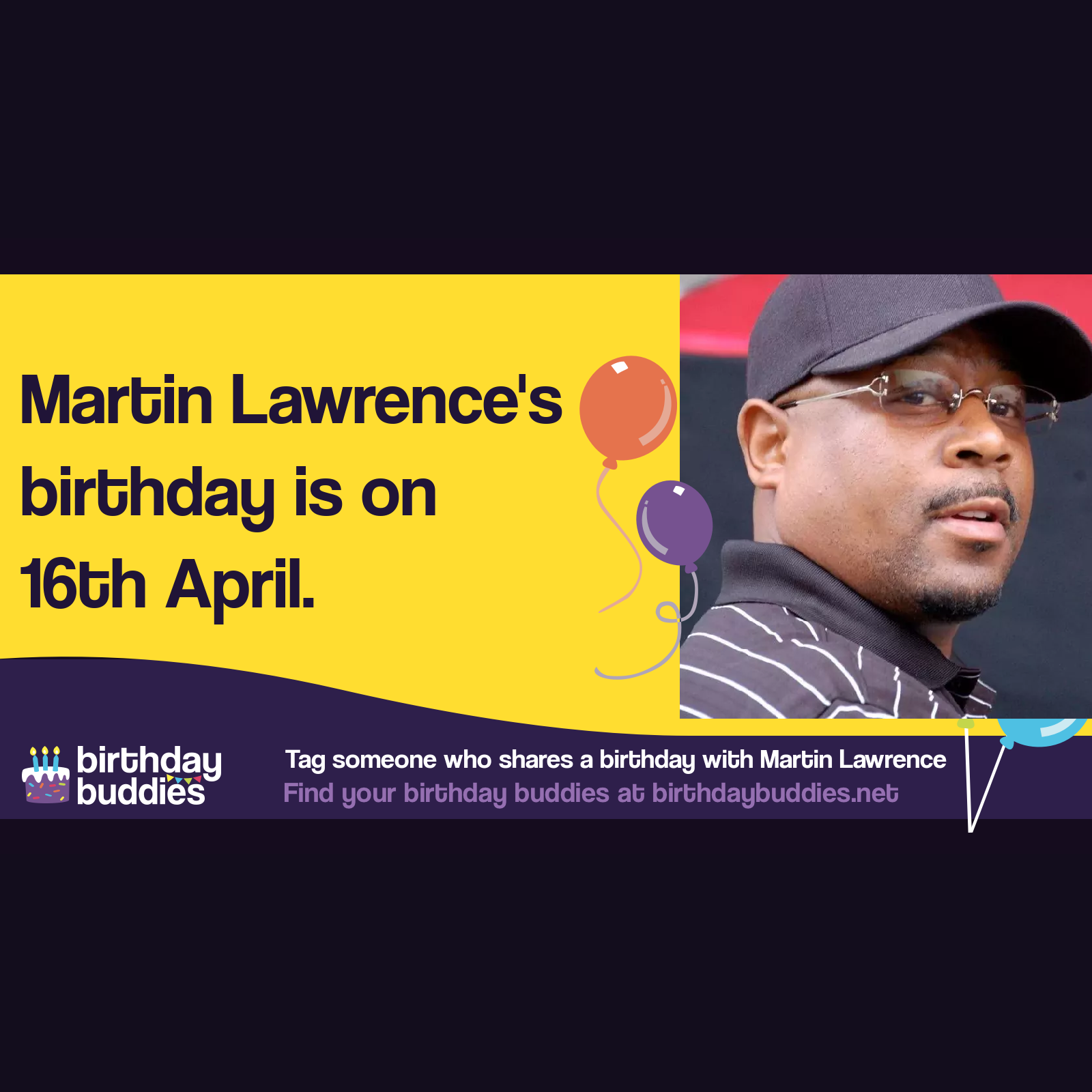 Martin Lawrence's birthday is 16th April 1965