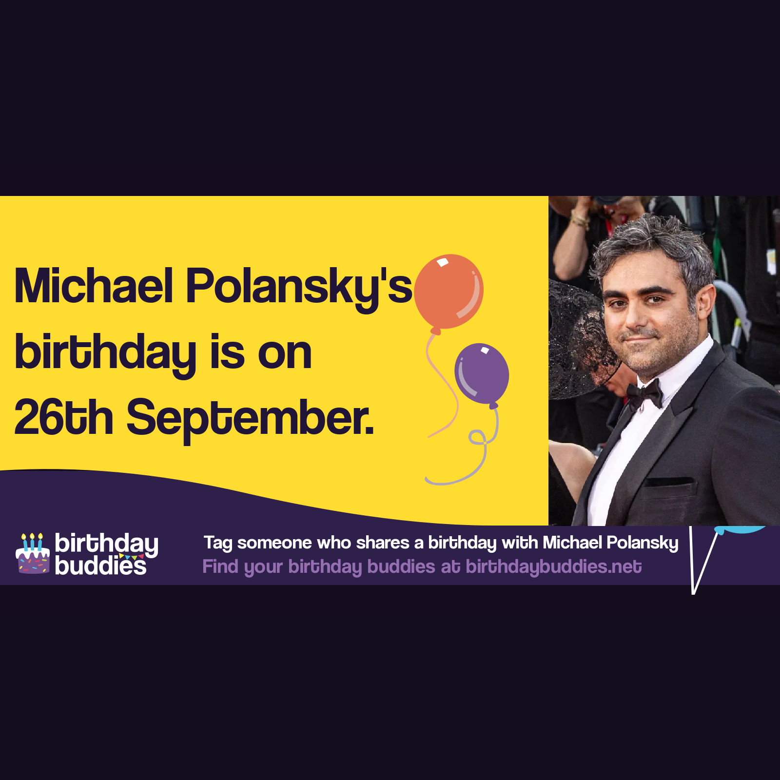 Michael Polansky's birthday is 26th September 1983