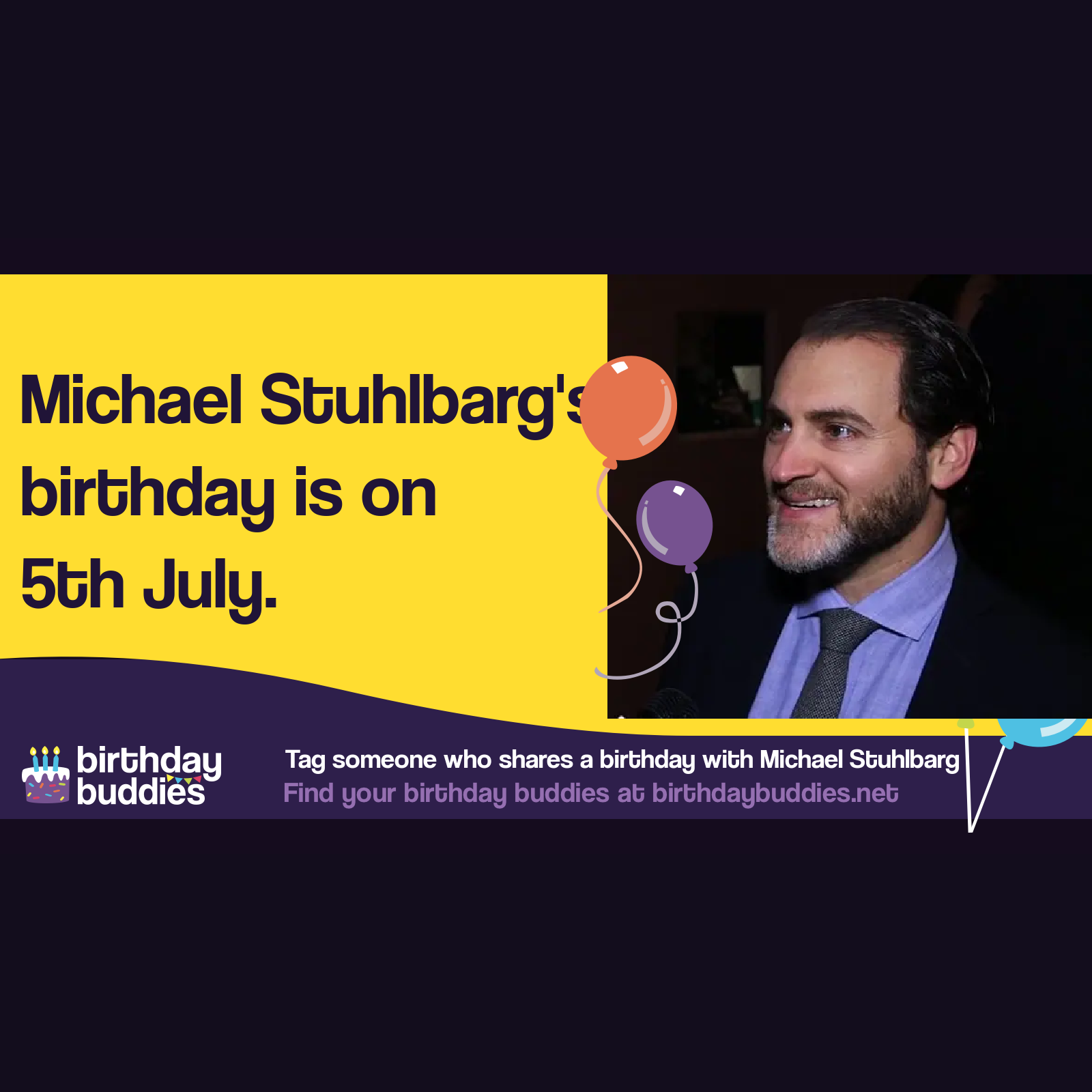 Michael Stuhlbarg's birthday is 5th July 1968