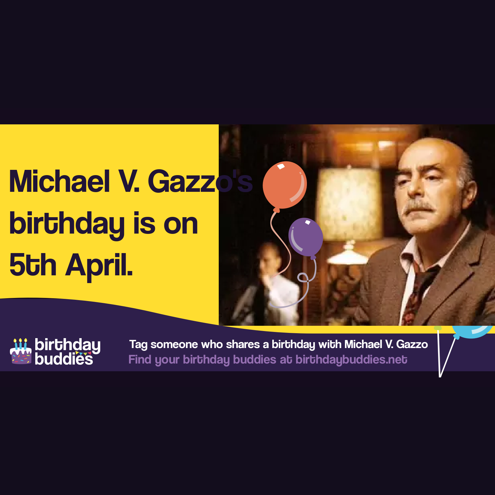 Michael V. Gazzo's birthday was 5th April 1923