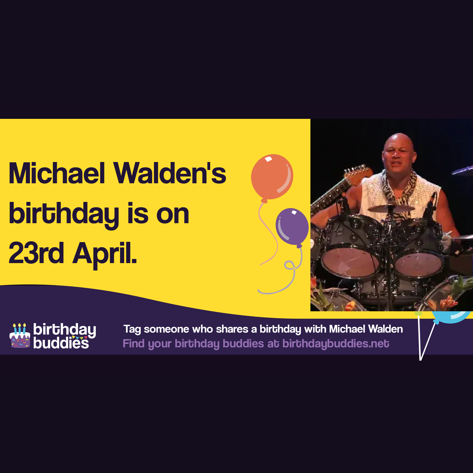 Michael Walden's birthday is 23rd April 1952