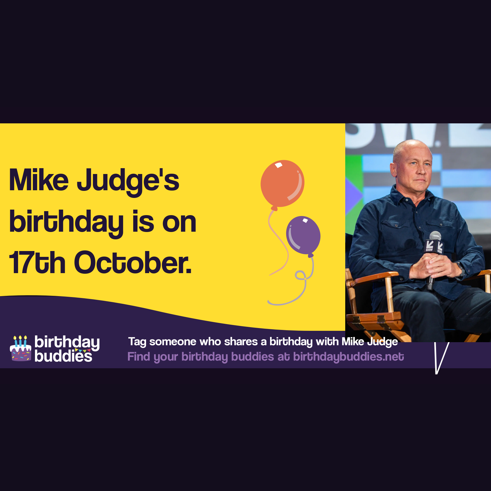 Mike Judge's birthday is 17th October 1962