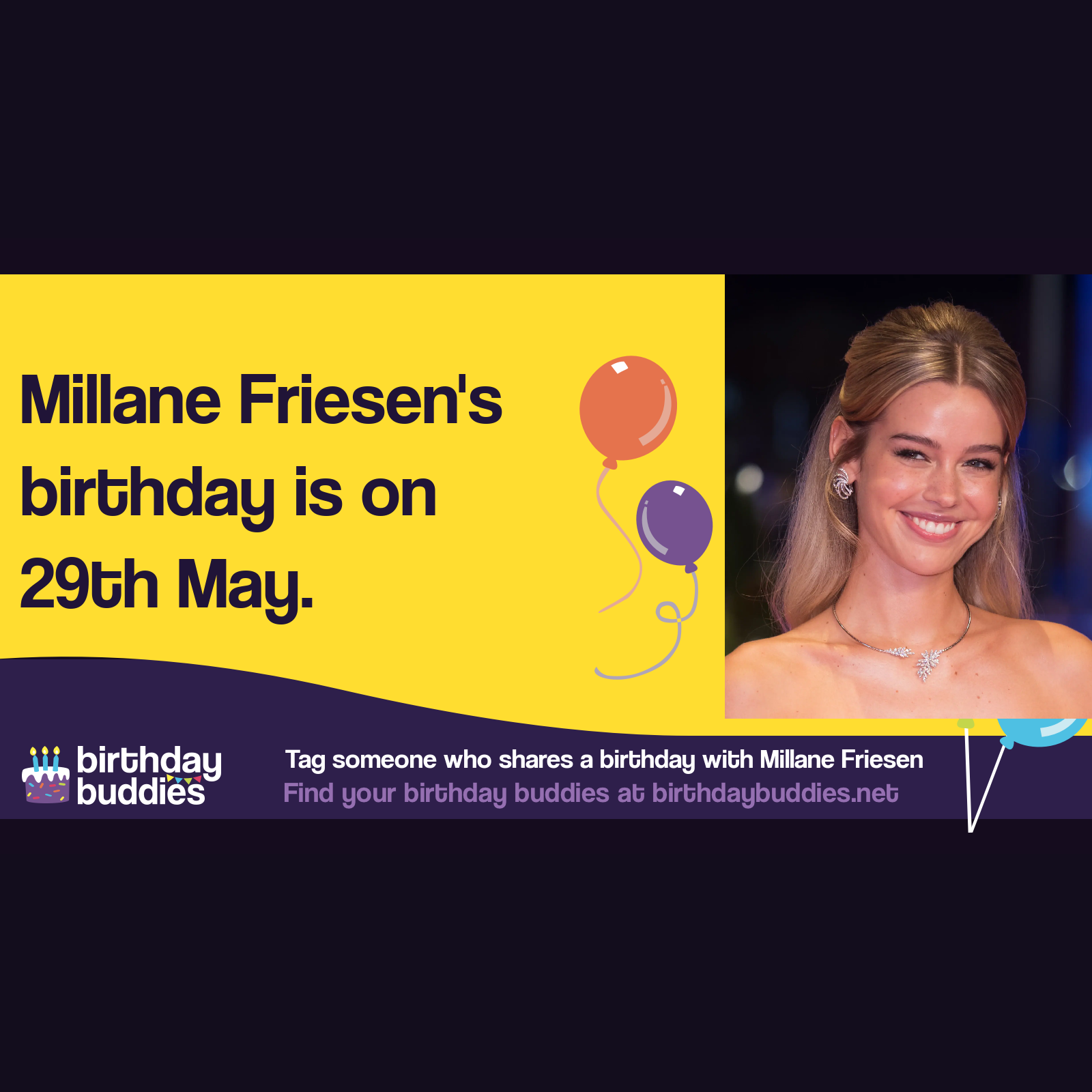 Millane Friesen's birthday is 29th May 2002
