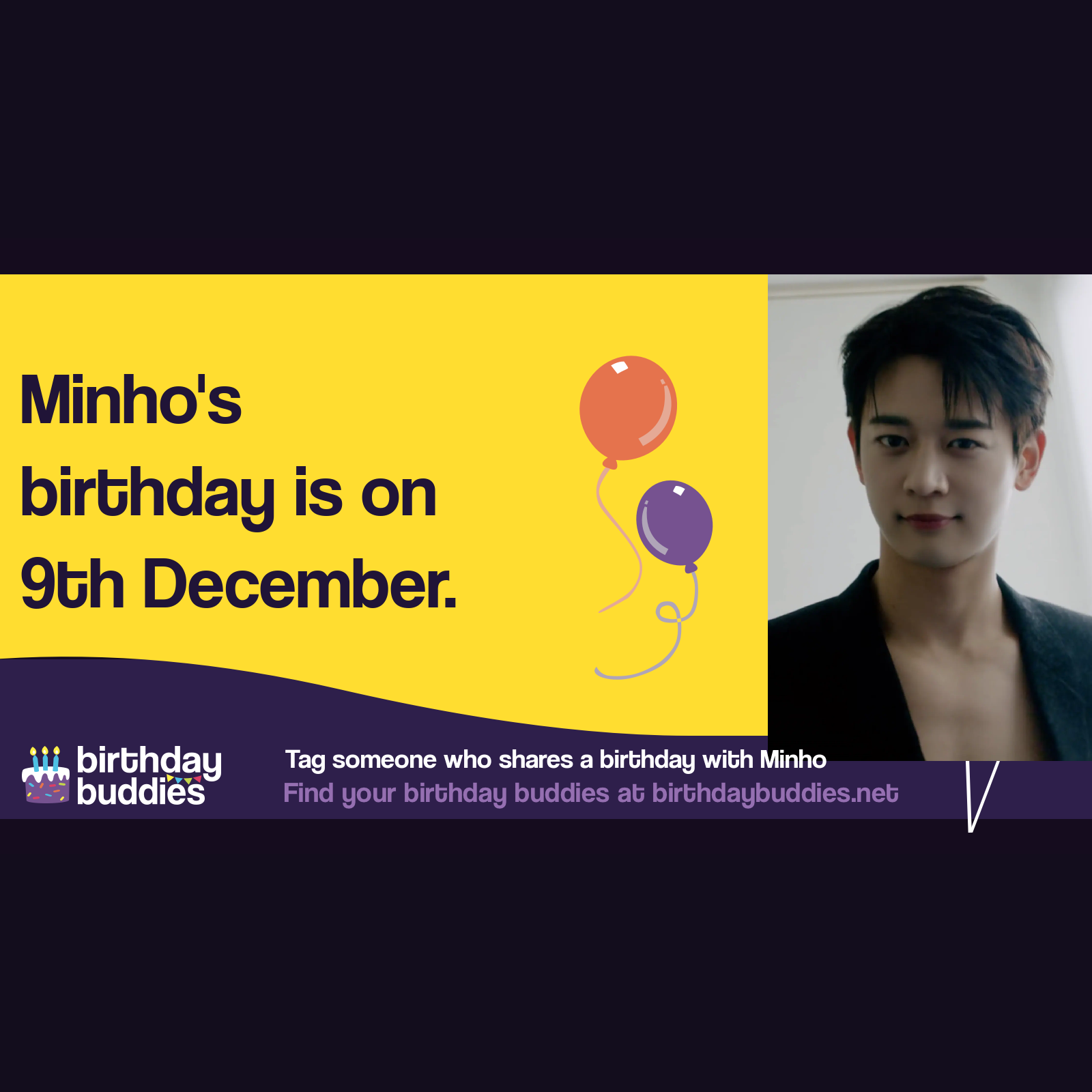 Minho's birthday is 9th December 1991