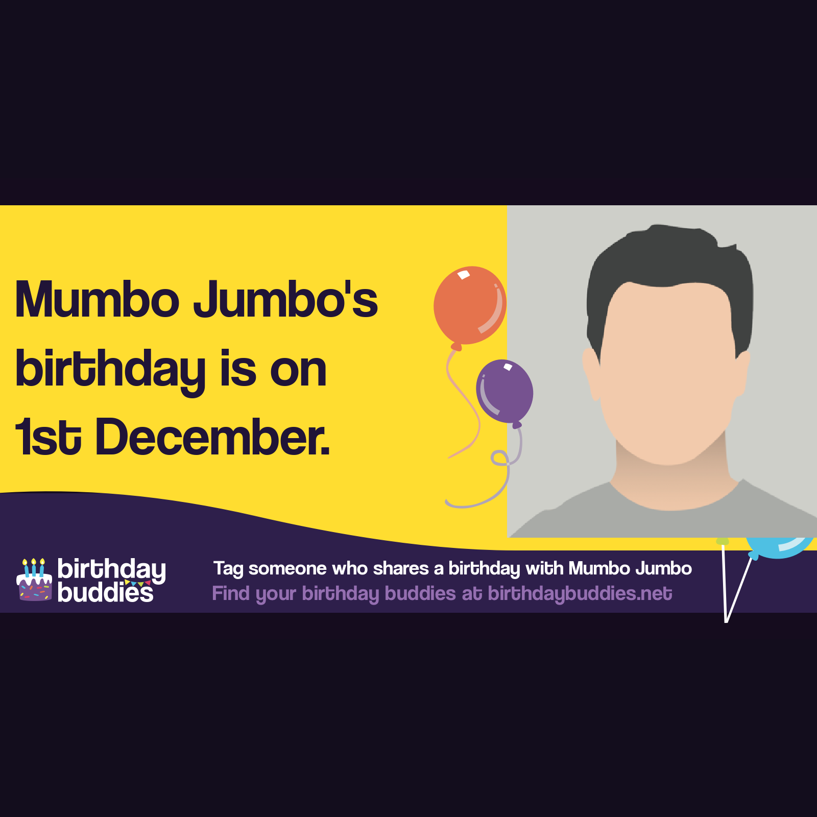 Mumbo Jumbo's birthday is 1st December 1995