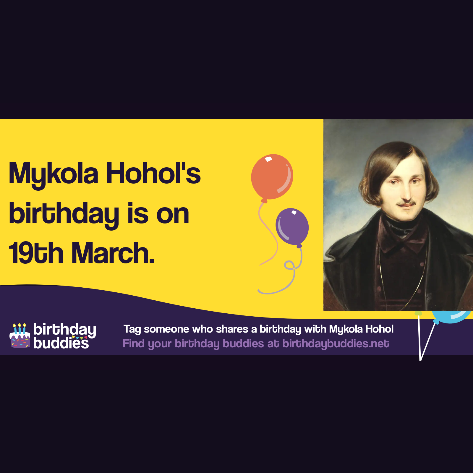 Mykola Hohol's birthday was 19th March 1809