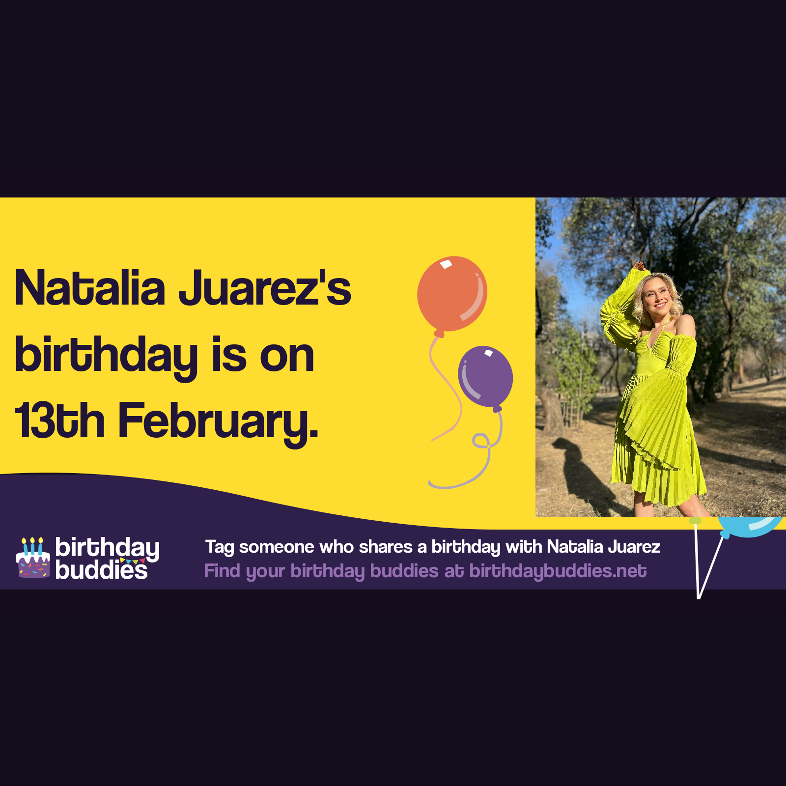 Natalia Juárez's birthday is 13th February 1995