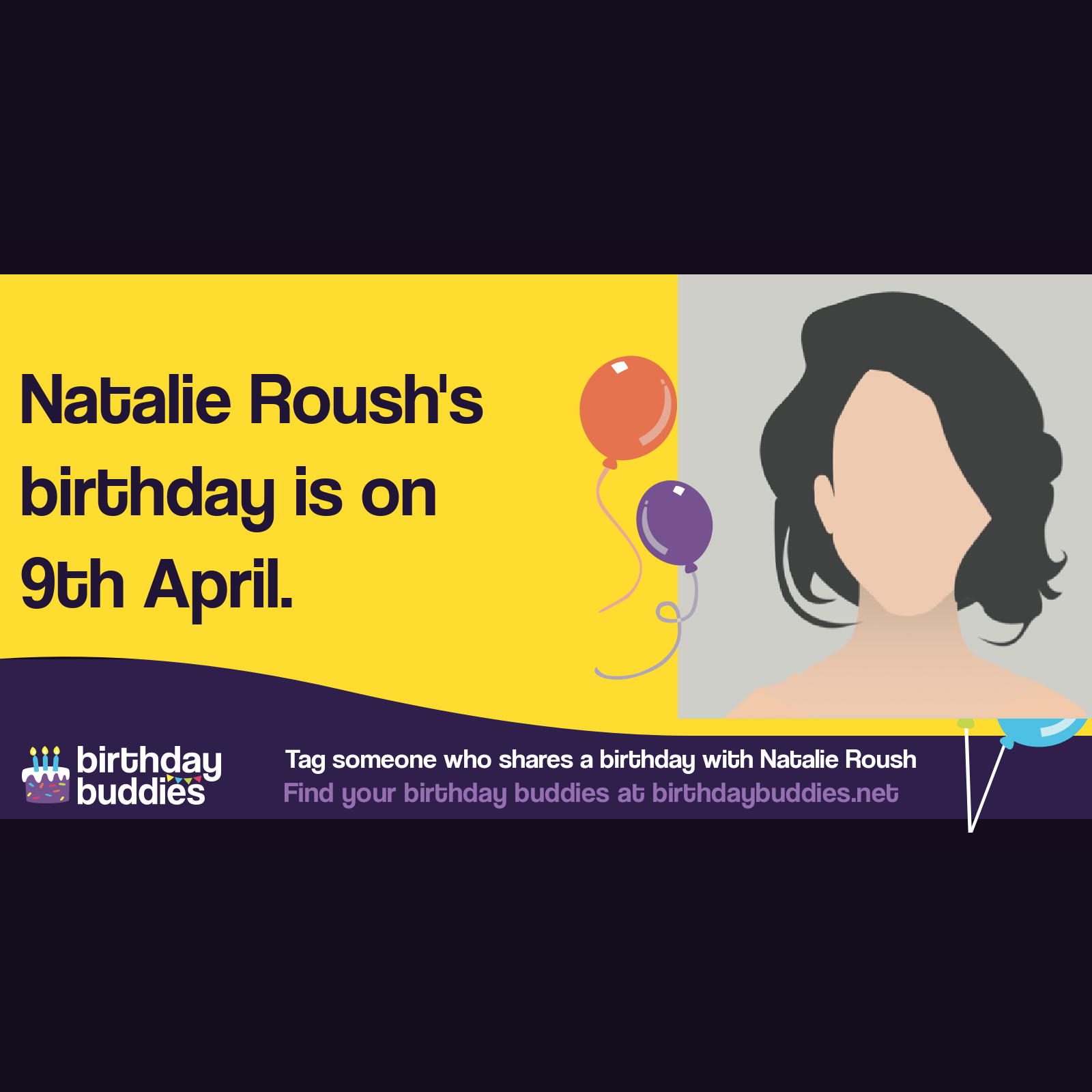 Natalie Roush's birthday is 9th April 1995