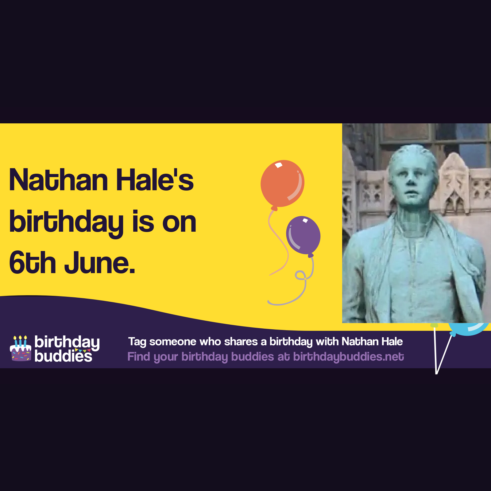Nathan Hale's birthday was 6th June 1755