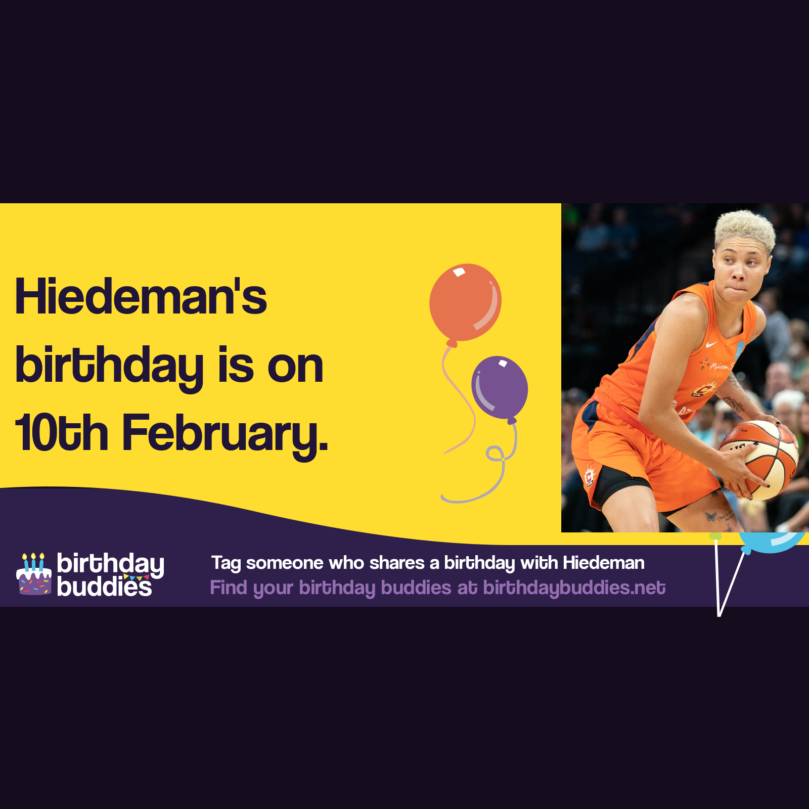 Hiedeman's birthday is 10th February 1997