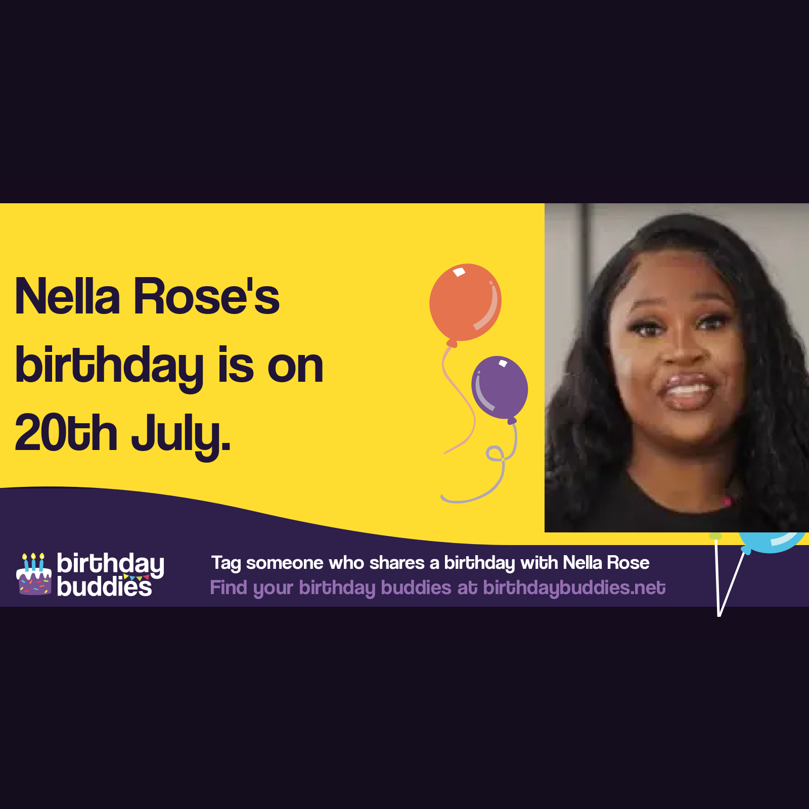 Nella Rose's birthday is 20th July 1997