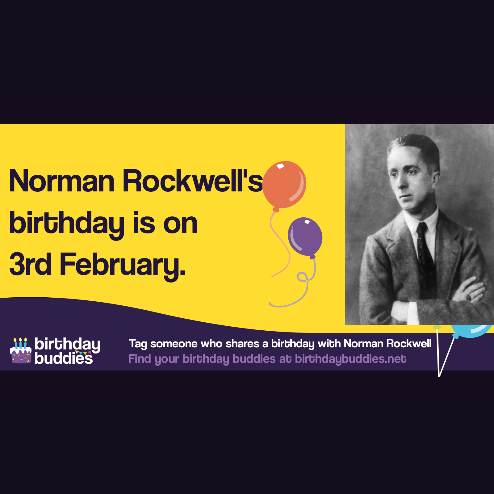 Norman Rockwell's birthday was 3rd February 1894